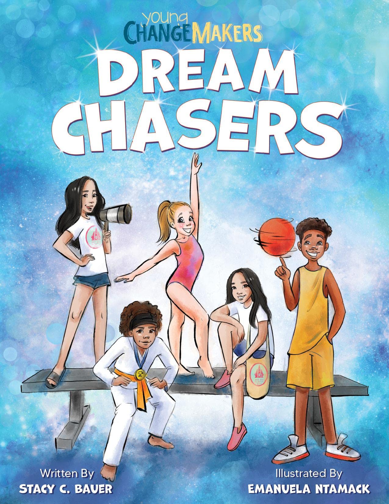 Dream Chasers: An Empowering Book About Making a Better World by Stacy ...