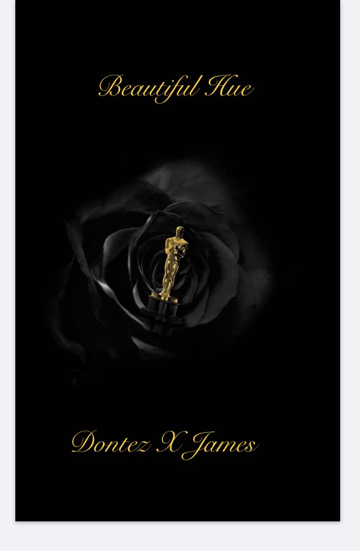 Beautiful Hue (Finding Benjamin Watts Book 1) by Dontez James | Goodreads