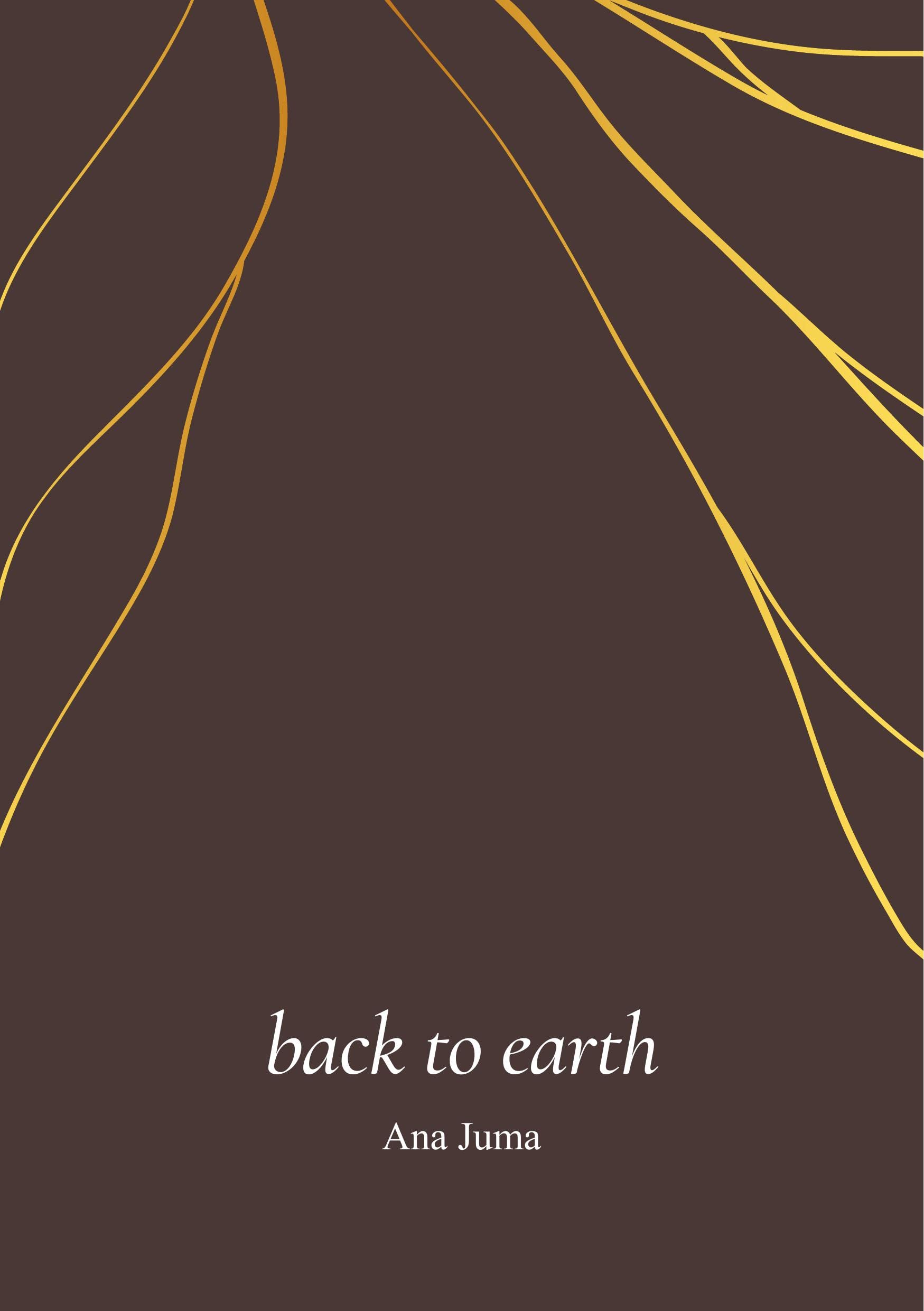 Back to Earth by Ana Juma | Goodreads