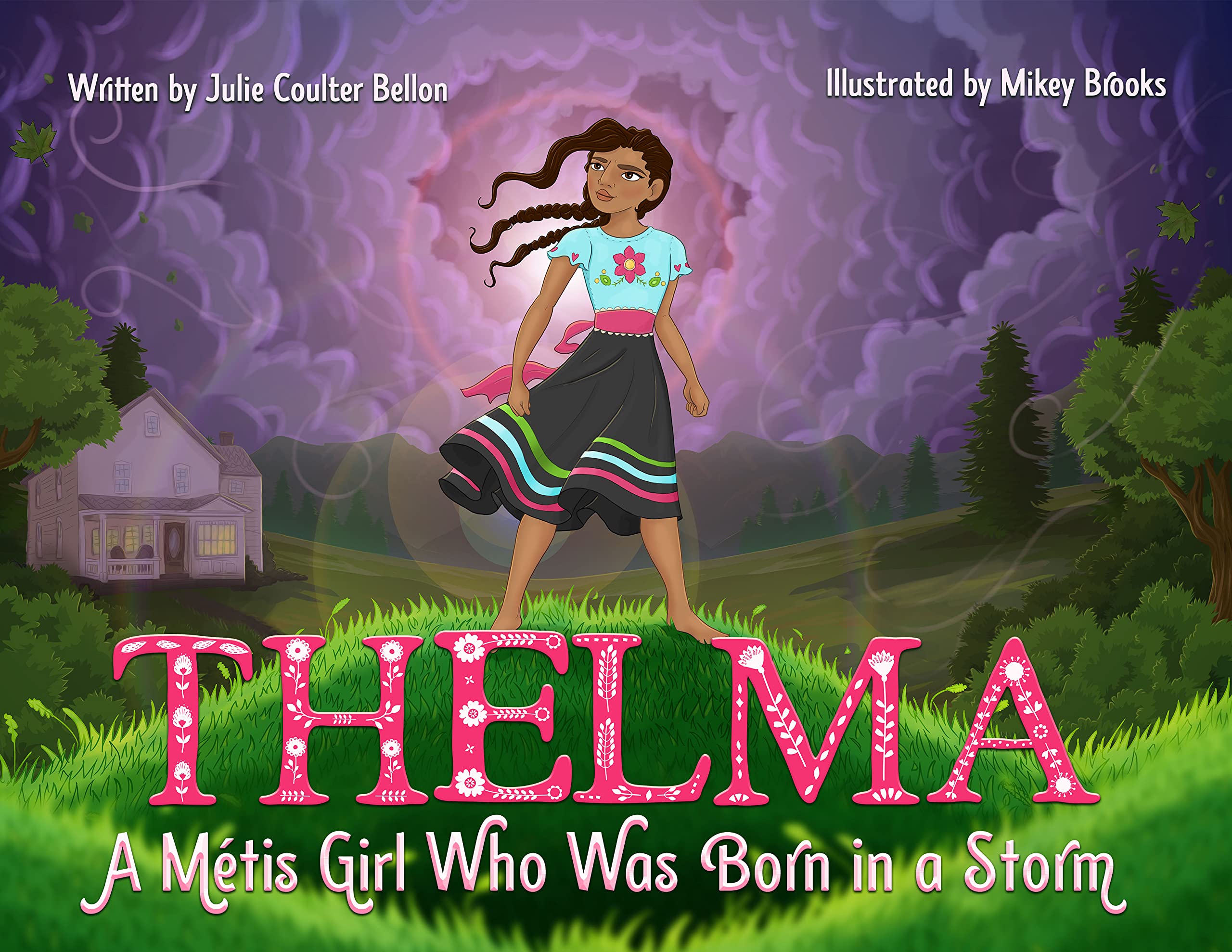 Thelma A Métis Girl Who Was Born in a Storm by Julie Coulter Bellon ...