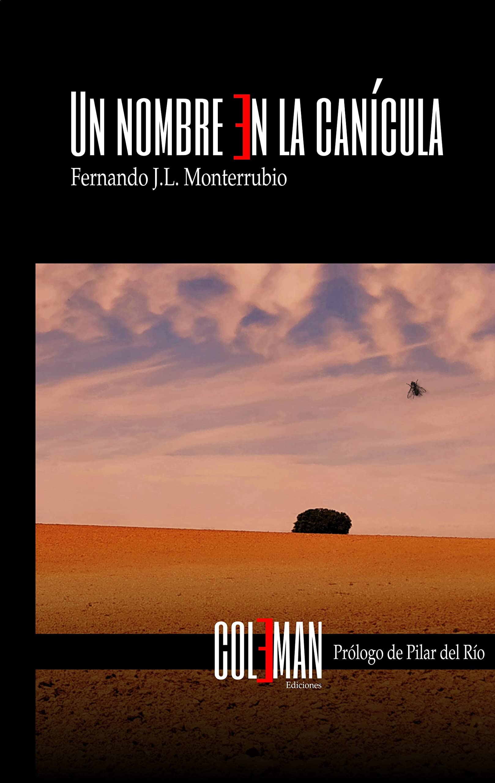 Un nombre en la canícula by Fernando Monterrubio | Goodreads