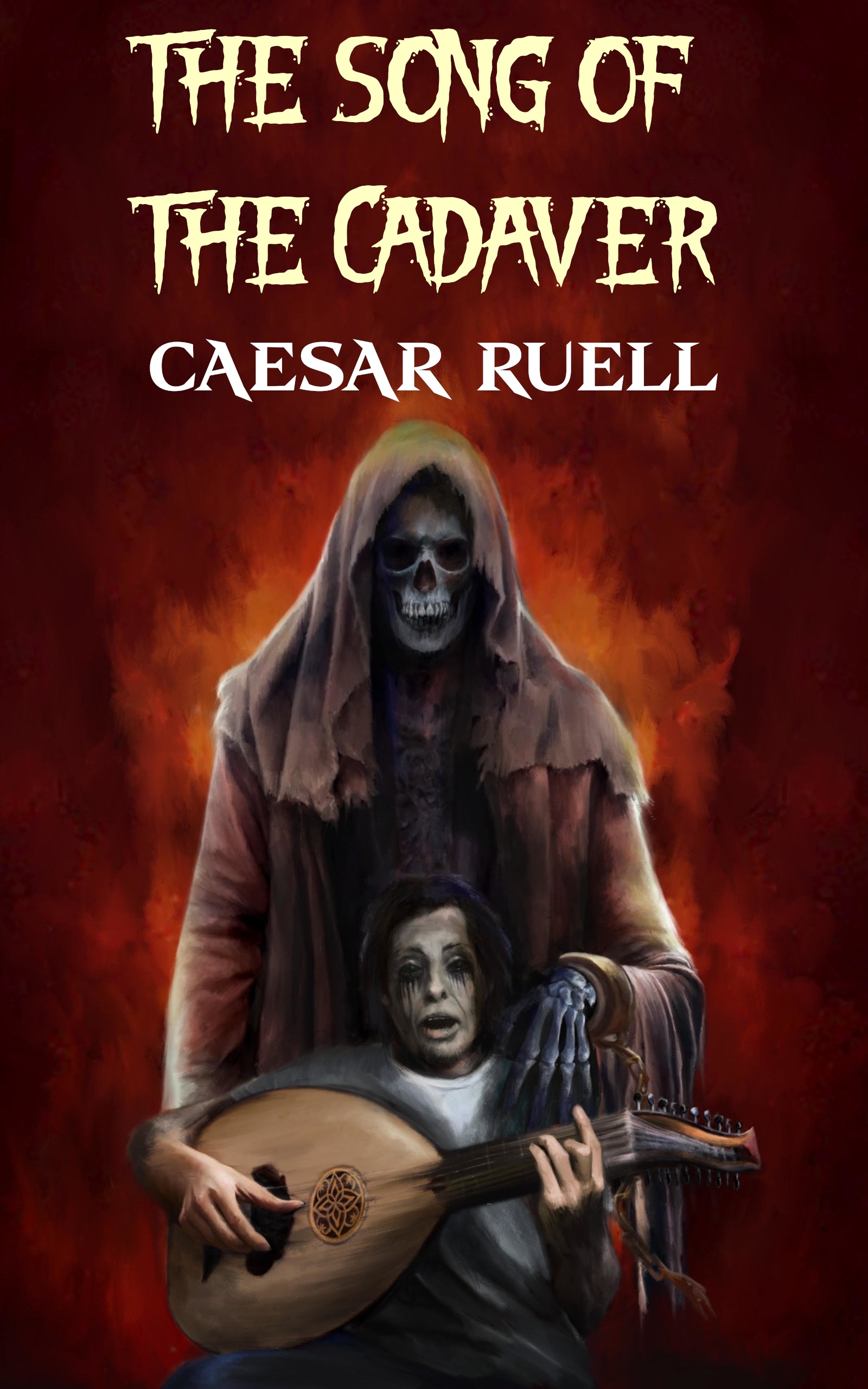 The Song of the Cadaver by Caesar Ruell | Goodreads