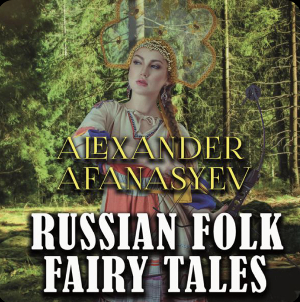 Russian Folk Fairy Tales by Alexander Afanasyev | Goodreads