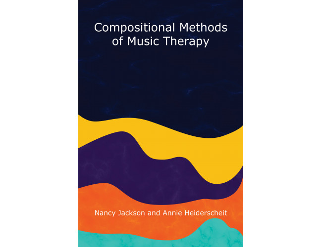 Compositional Methods of Music Therapy by Nancy Jackson | Goodreads