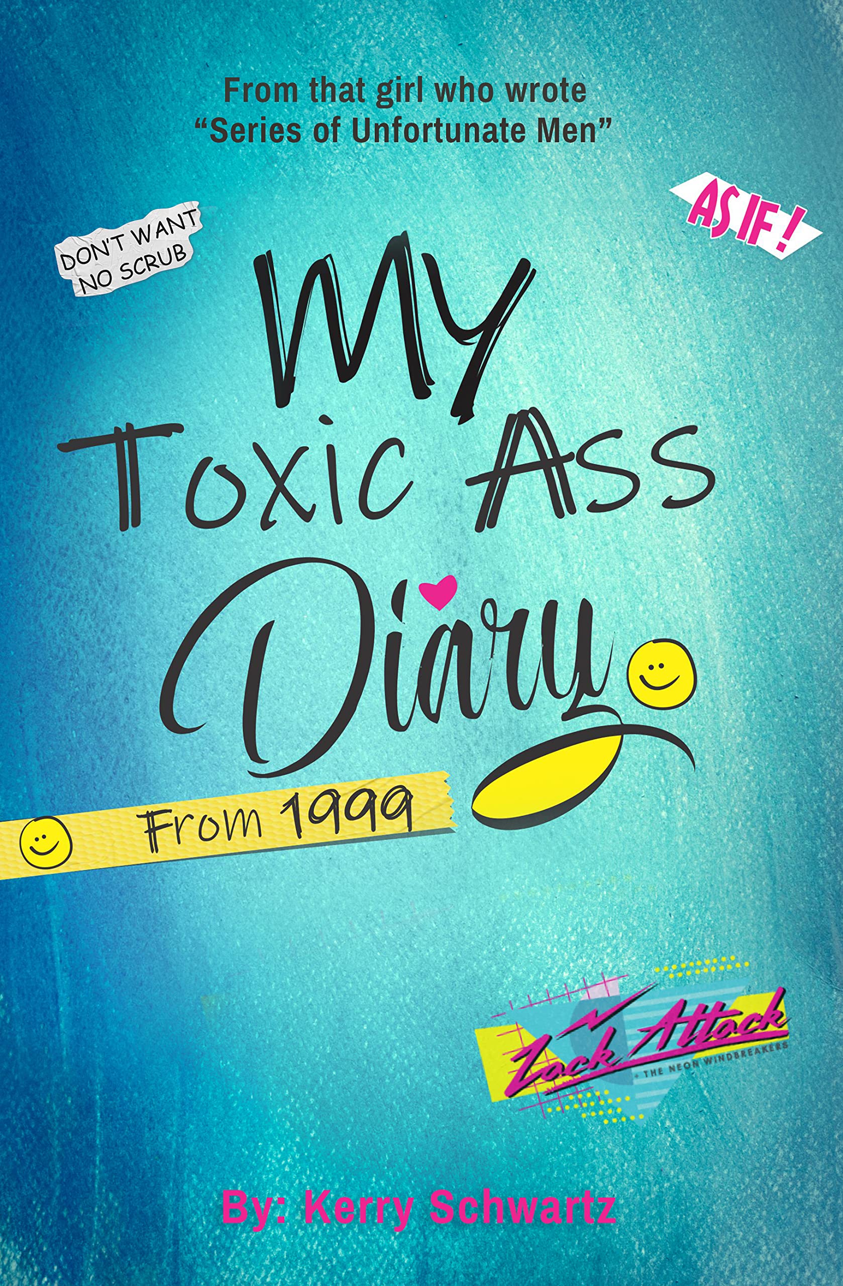 My Toxic Ass Diary from 1999 by Kerry Schwartz | Goodreads