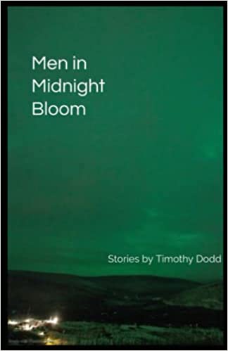 Men in Midnight Bloom by Timothy Dodd | Goodreads