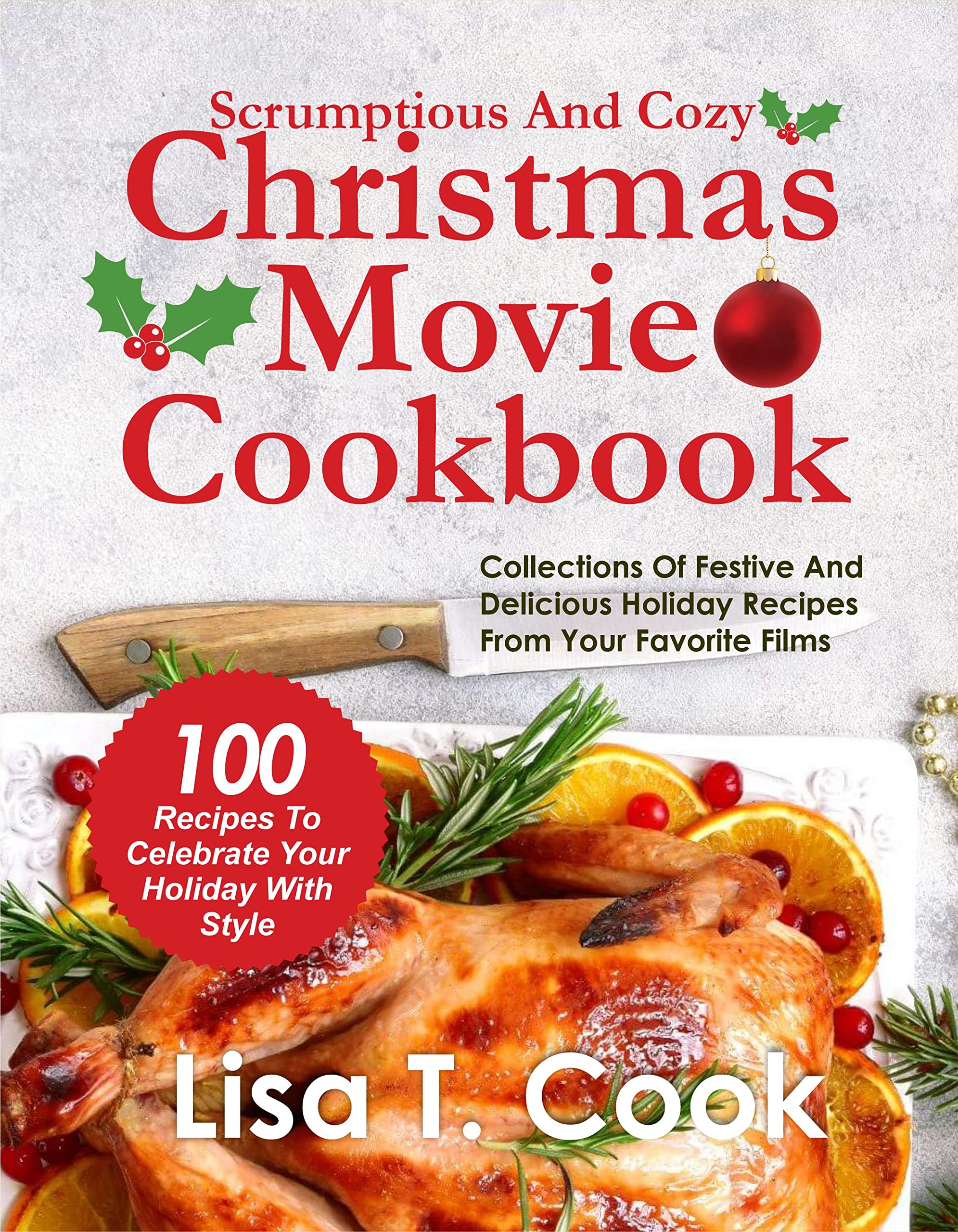 Scrumptious and cozy Christmas movie cookbook: Collections of Festive ...
