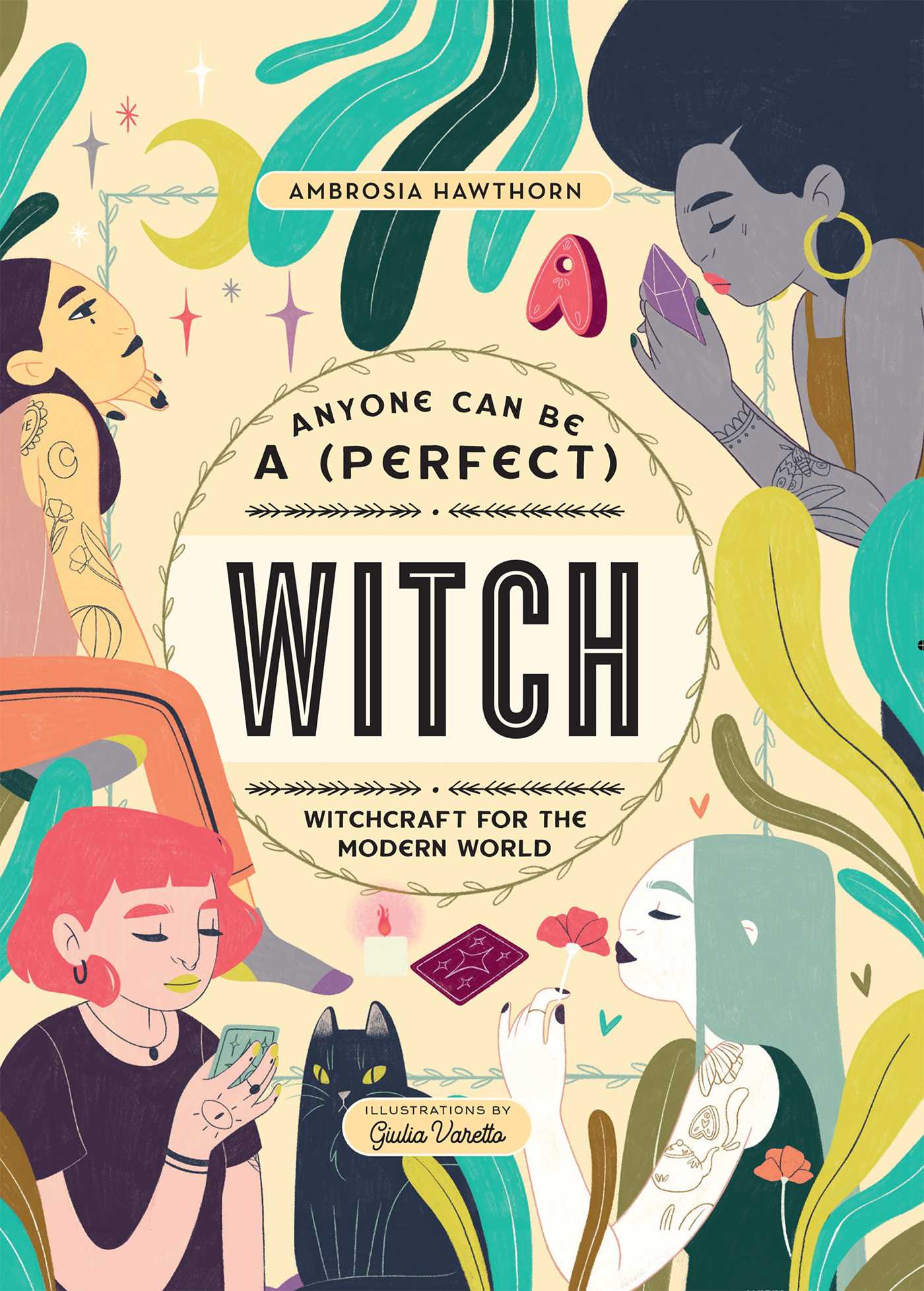 Anyone Can Be a (Perfect) Witch by Ambrosia Hawthorn | Goodreads
