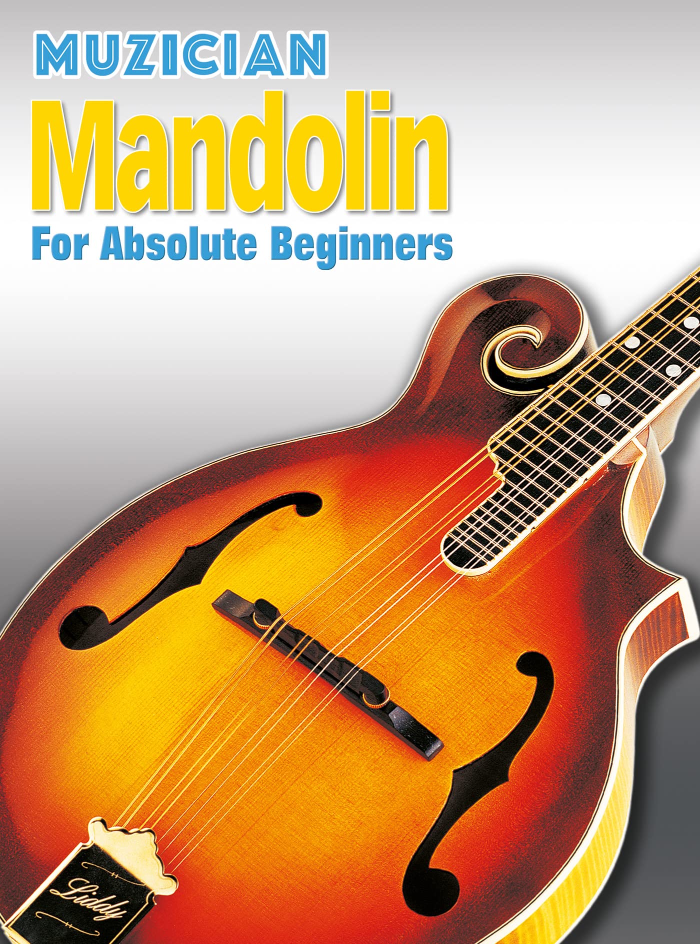 Muzician Mandolin for Absolute Beginners by Peter Gelling | Goodreads