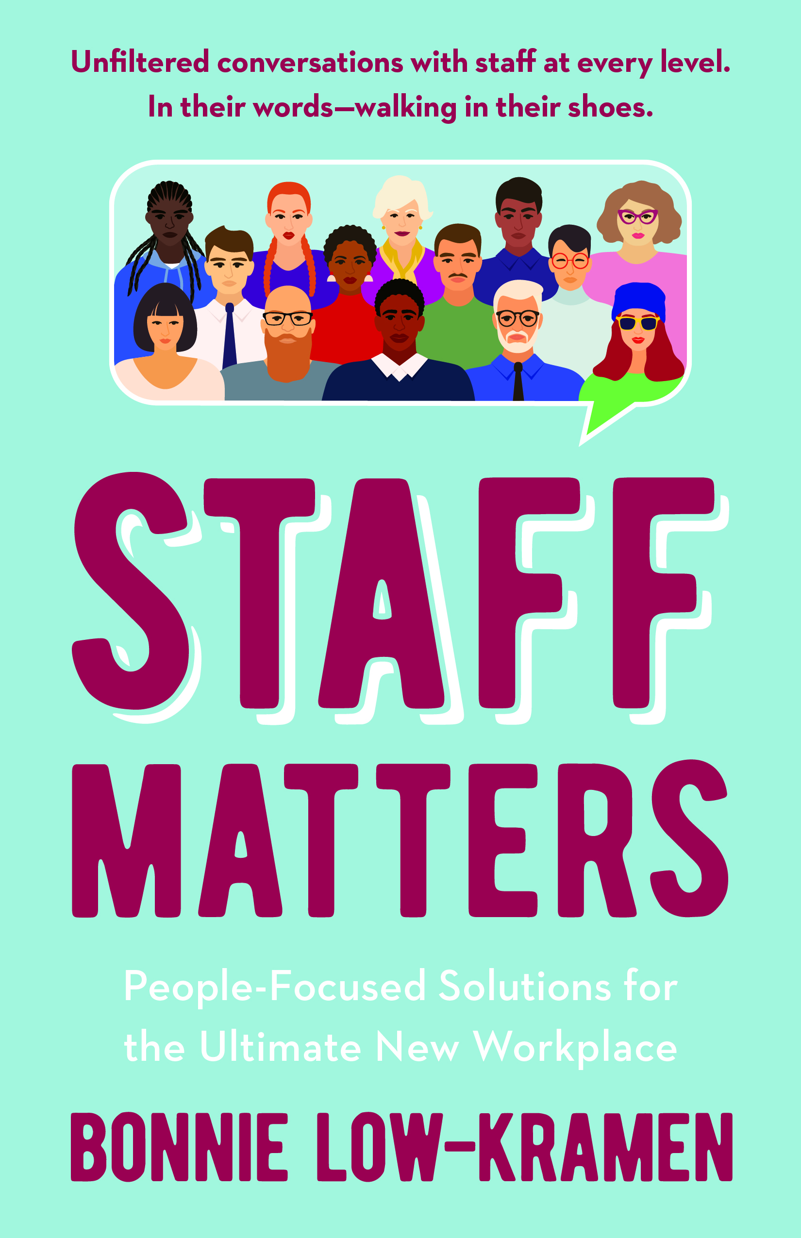 Staff Matters: People-Focused Solutions for the Ultimate New Workplace ...