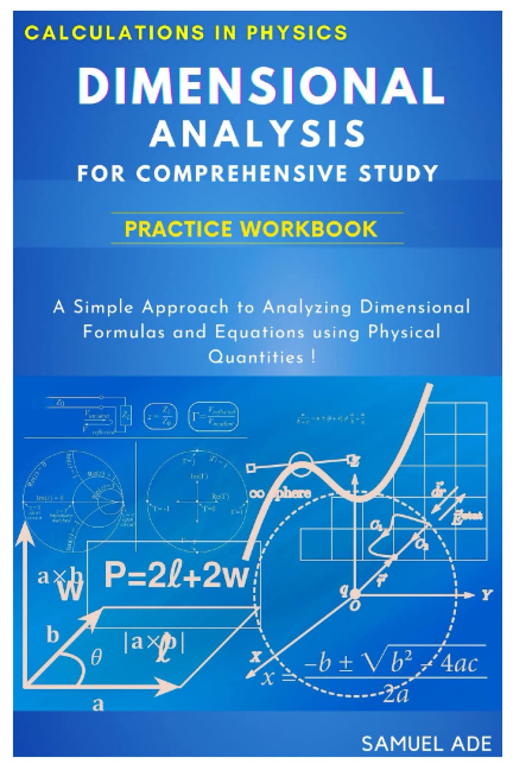 Dimensional Analysis for Comprehensive Study: A Simple Approach to ...