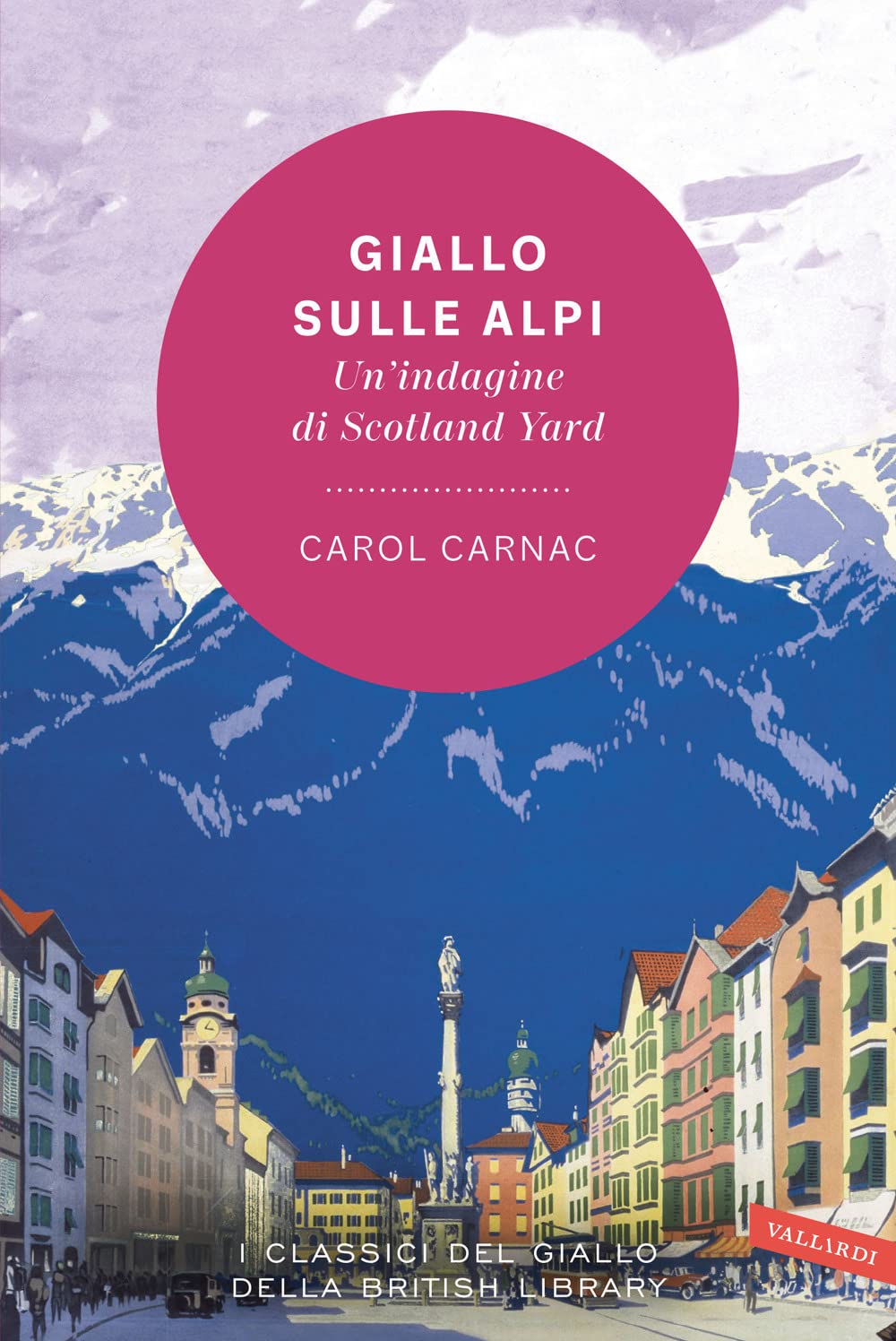 Giallo sulle Alpi by Carol Carnac | Goodreads