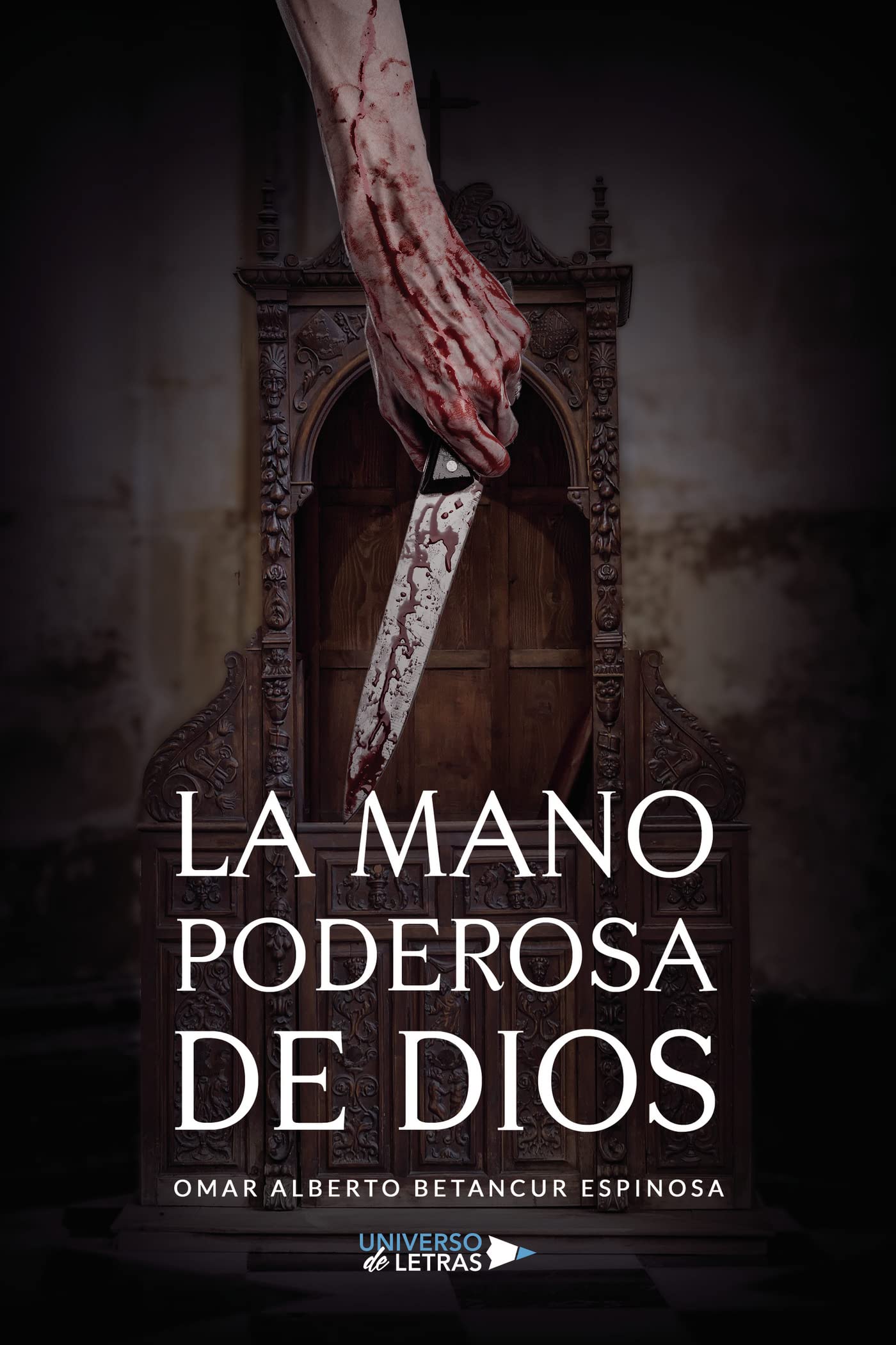 LA MANO PODEROSA DE DIOS by Omar Alberto Betancur Espinosa | Goodreads