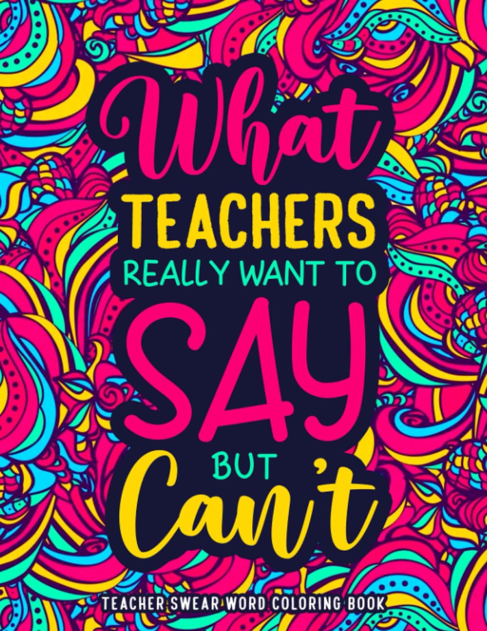 Teacher Swear Word Coloring Book: A Hilarious & Funny Teacher Gift Idea ...