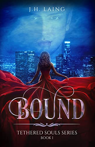 Bound: Tethered Souls Series by J.H. Laing | Goodreads