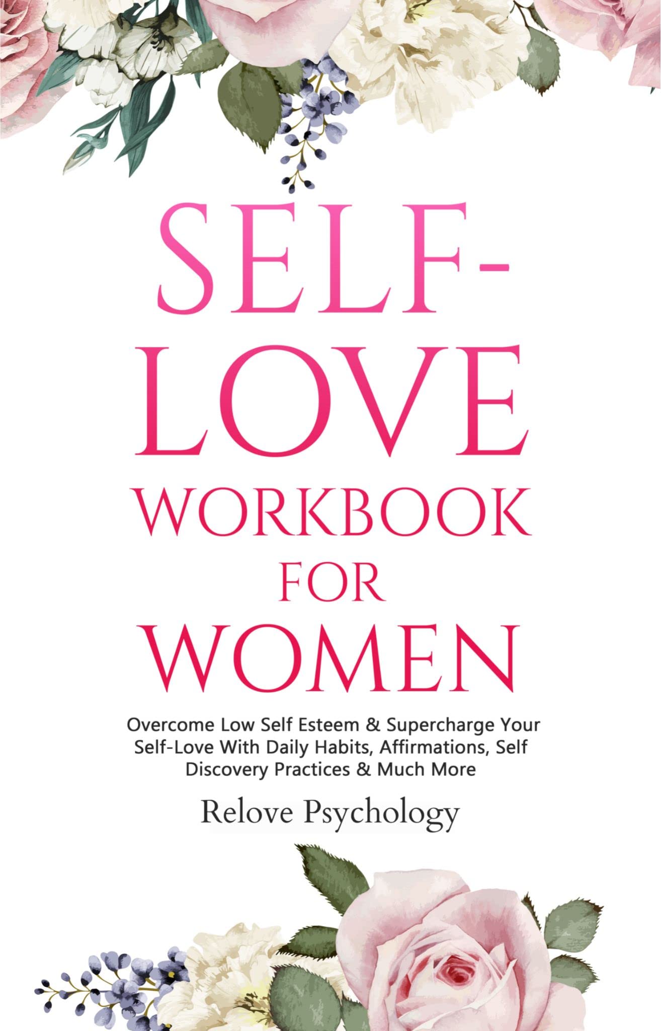 Self-Love Workbook for Women: Overcome Low Self Esteem & Supercharge ...