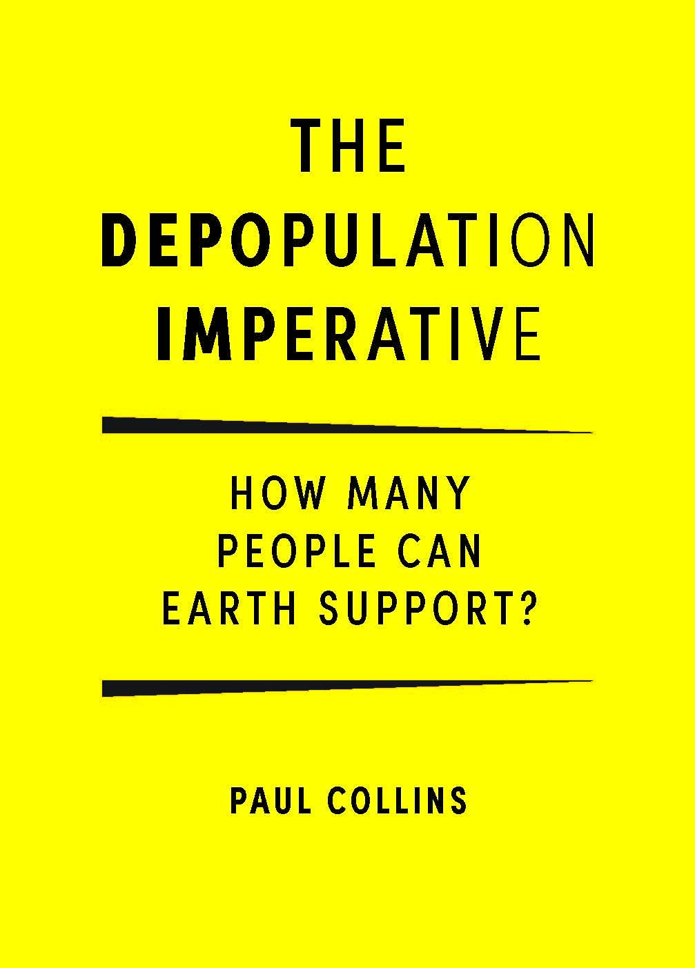 The Depopulation Imperative: How Many People Can Earth Support by Paul ...