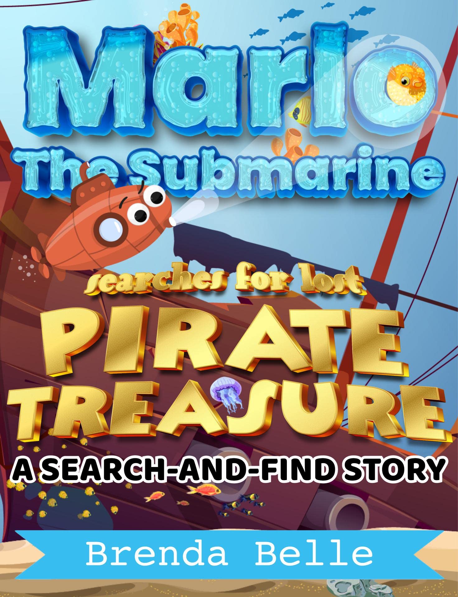 Marlo The Submarine Searches for Lost Pirate Treasure: A Search and ...