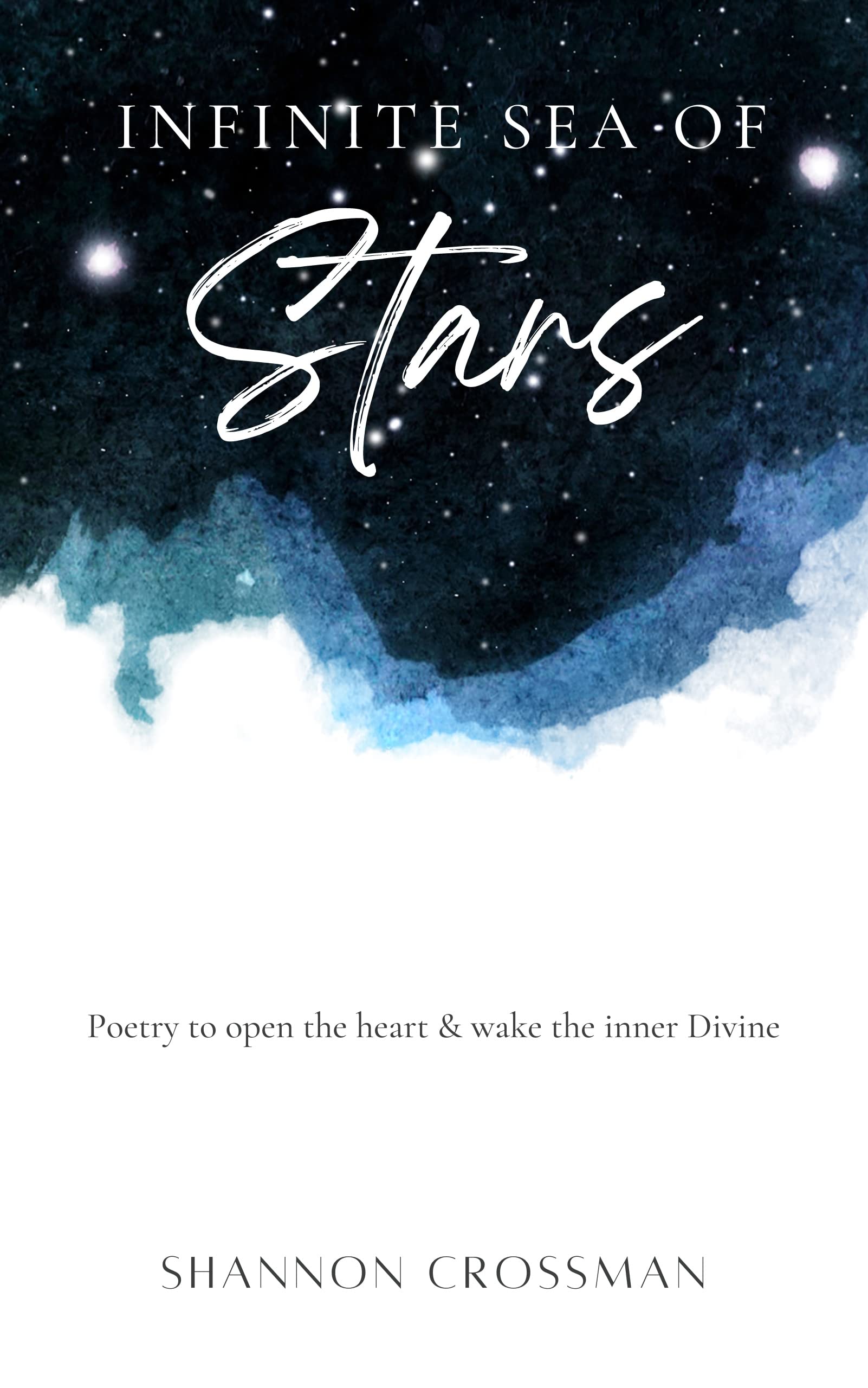 Infinite Sea of Stars: Poetry to open the heart and wake the inner ...