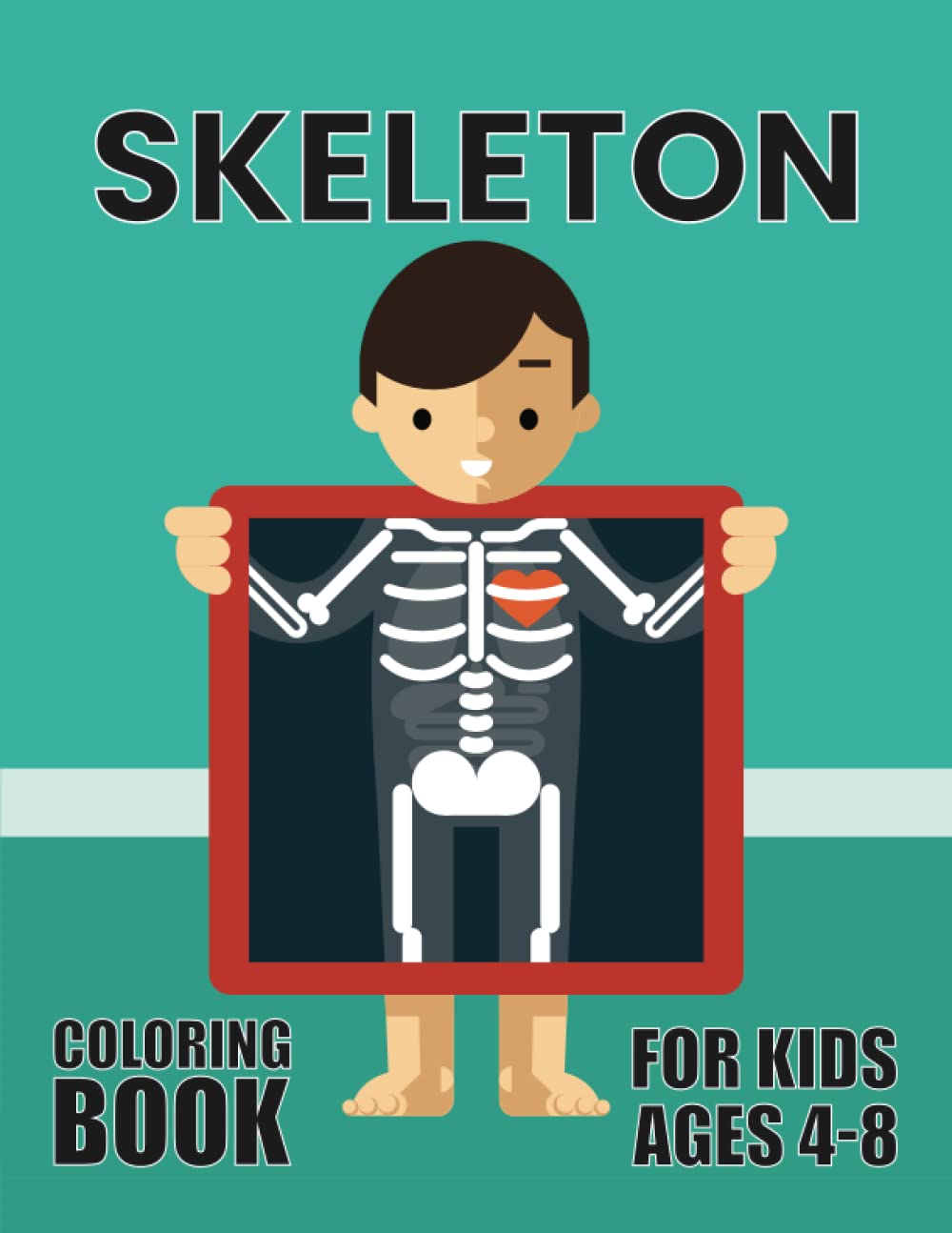 Skeleton coloring book for kids ages 4-8: Skeleton coloring book for ...
