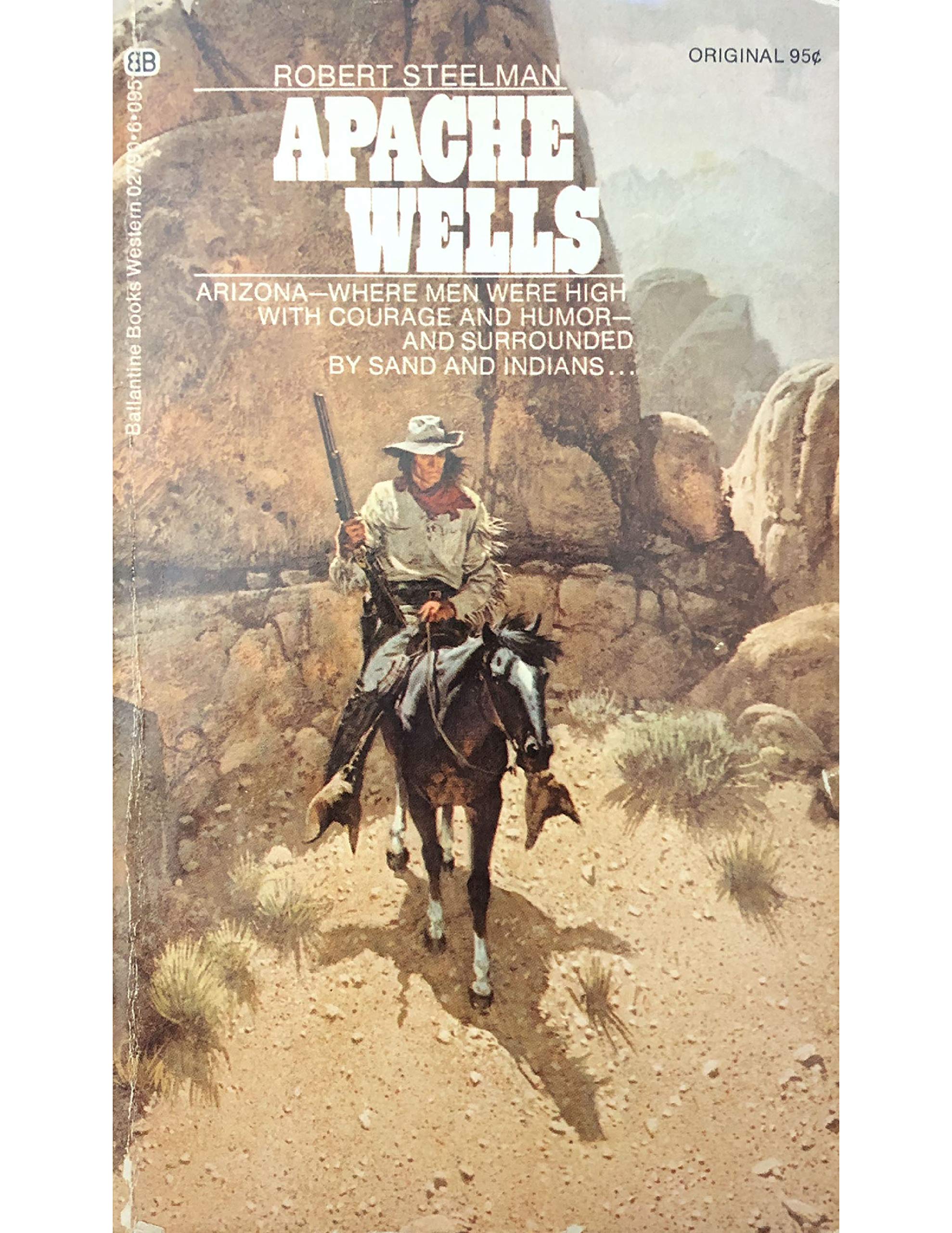 APACHE WELLS by Robert Steelman | Goodreads