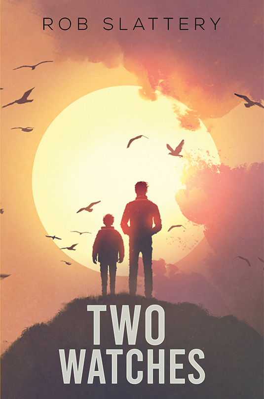 Two Watches by Rob Slattery | Goodreads