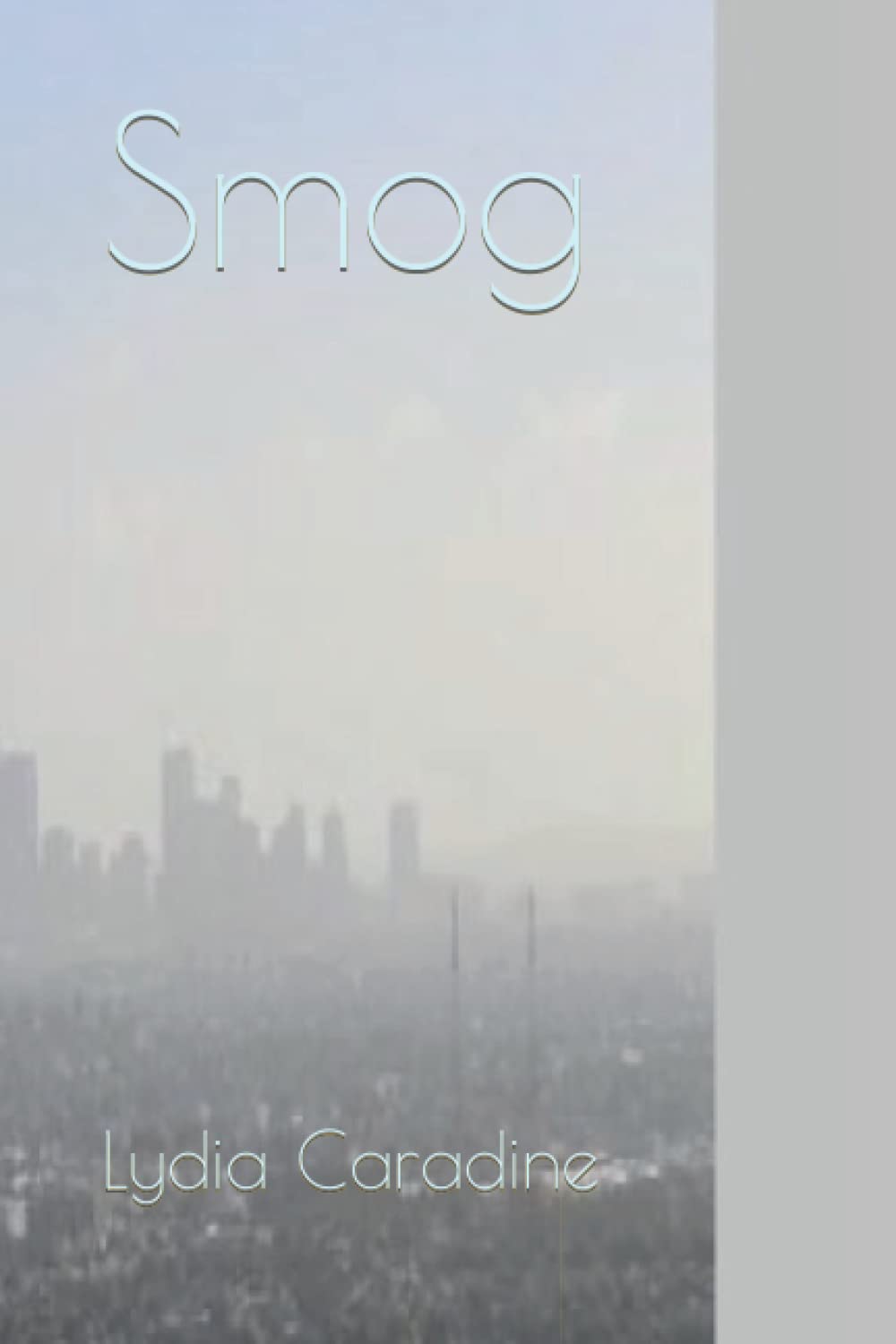 Smog by Lydia Caradine | Goodreads