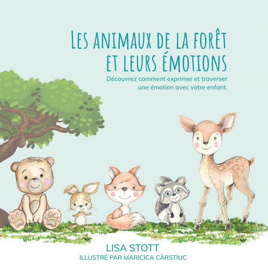 Les Animaux de la forêt et leurs émotions by Lisa Stott | Goodreads