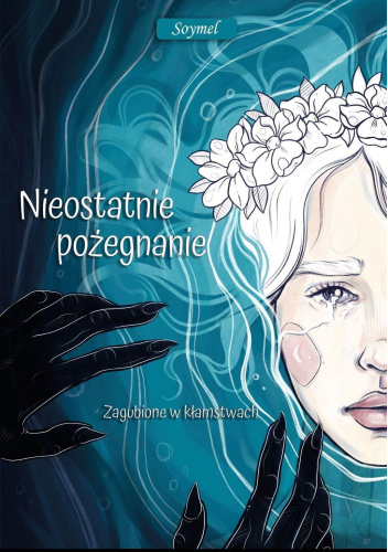 Zagubione w kłamstwach (Nieostatnie pożegnanie, #2) by Soymel | Goodreads