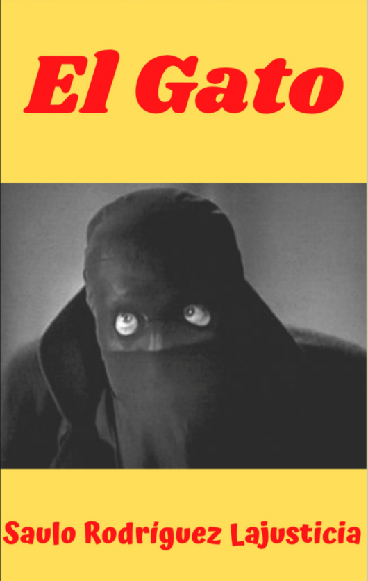 El Gato by Saulo Rodríguez Lajusticia | Goodreads