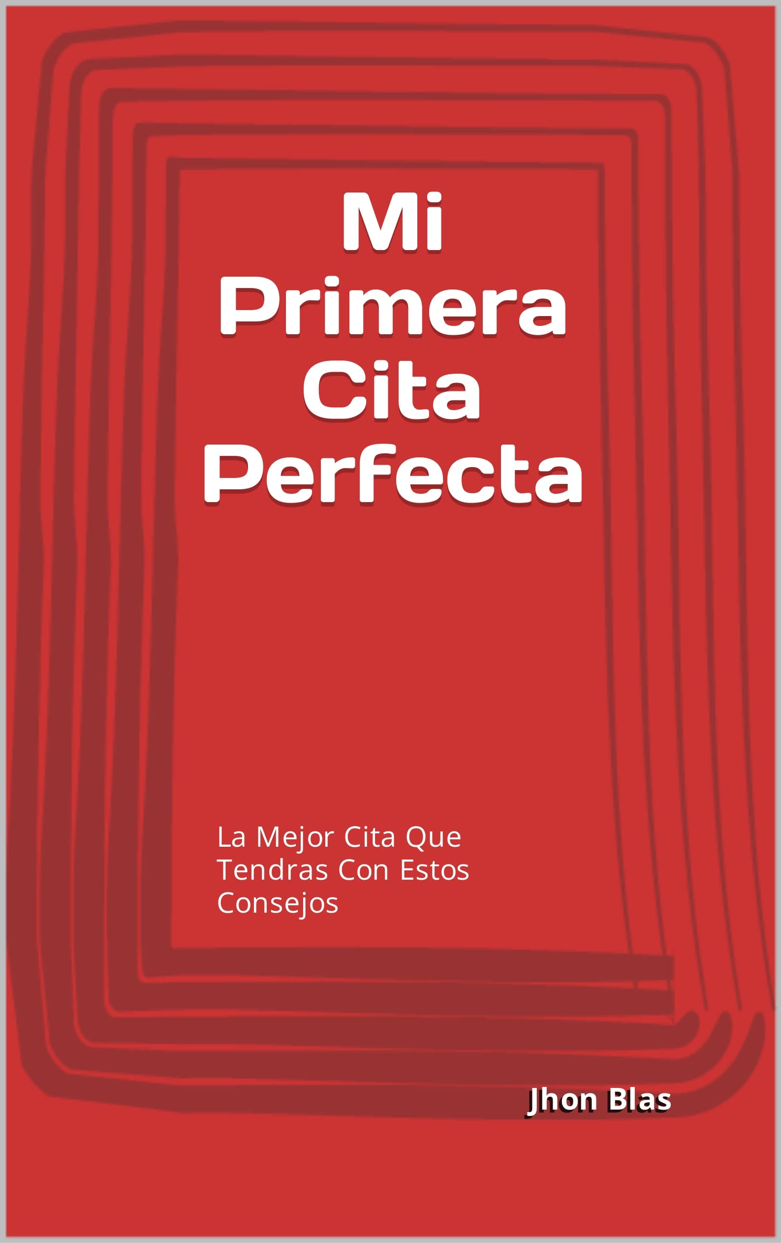 Mi Primera Cita Perfecta: La Mejor Cita Que Tendras Con Estos Consejos ...