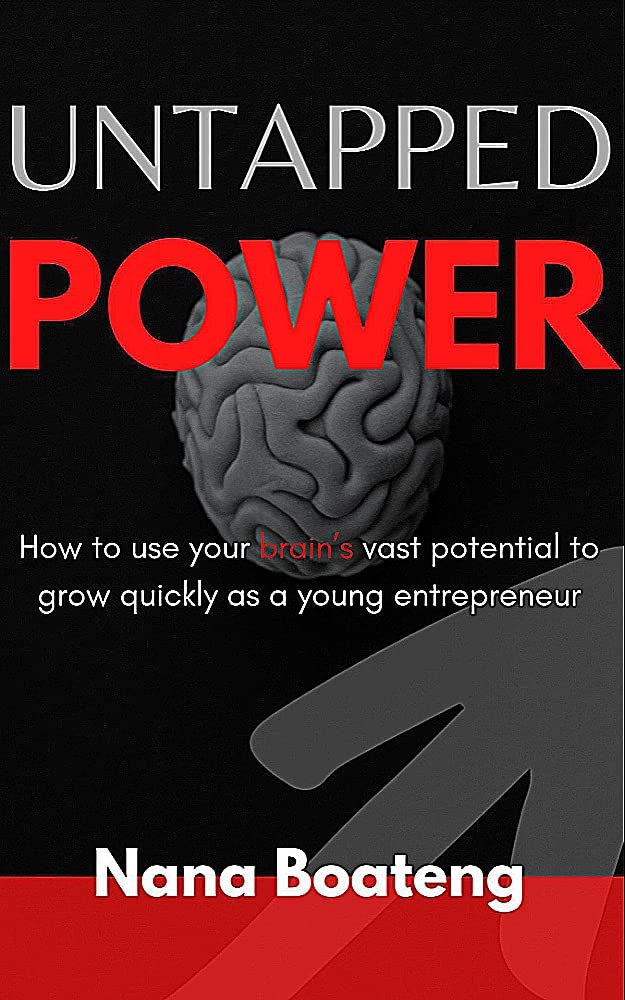 UNTAPPED POWER: How to use your brain's vast potential to grow quickly ...