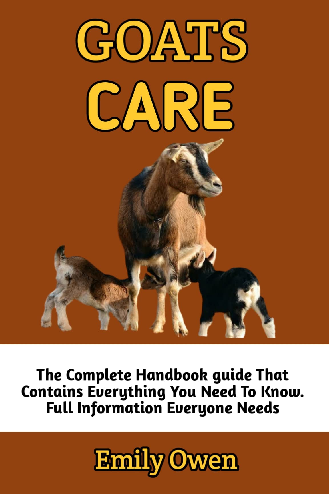 Goats Care: The Ultimate Goat Pet Owners Guide And Information: Goat ...