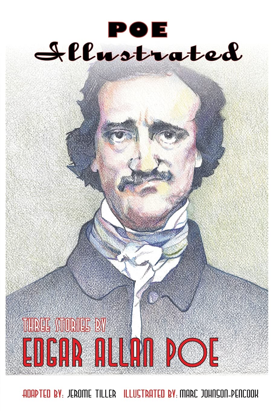 Poe Illustrated: Three Stories by Edgar Allan Poe by Jerome Tiller ...