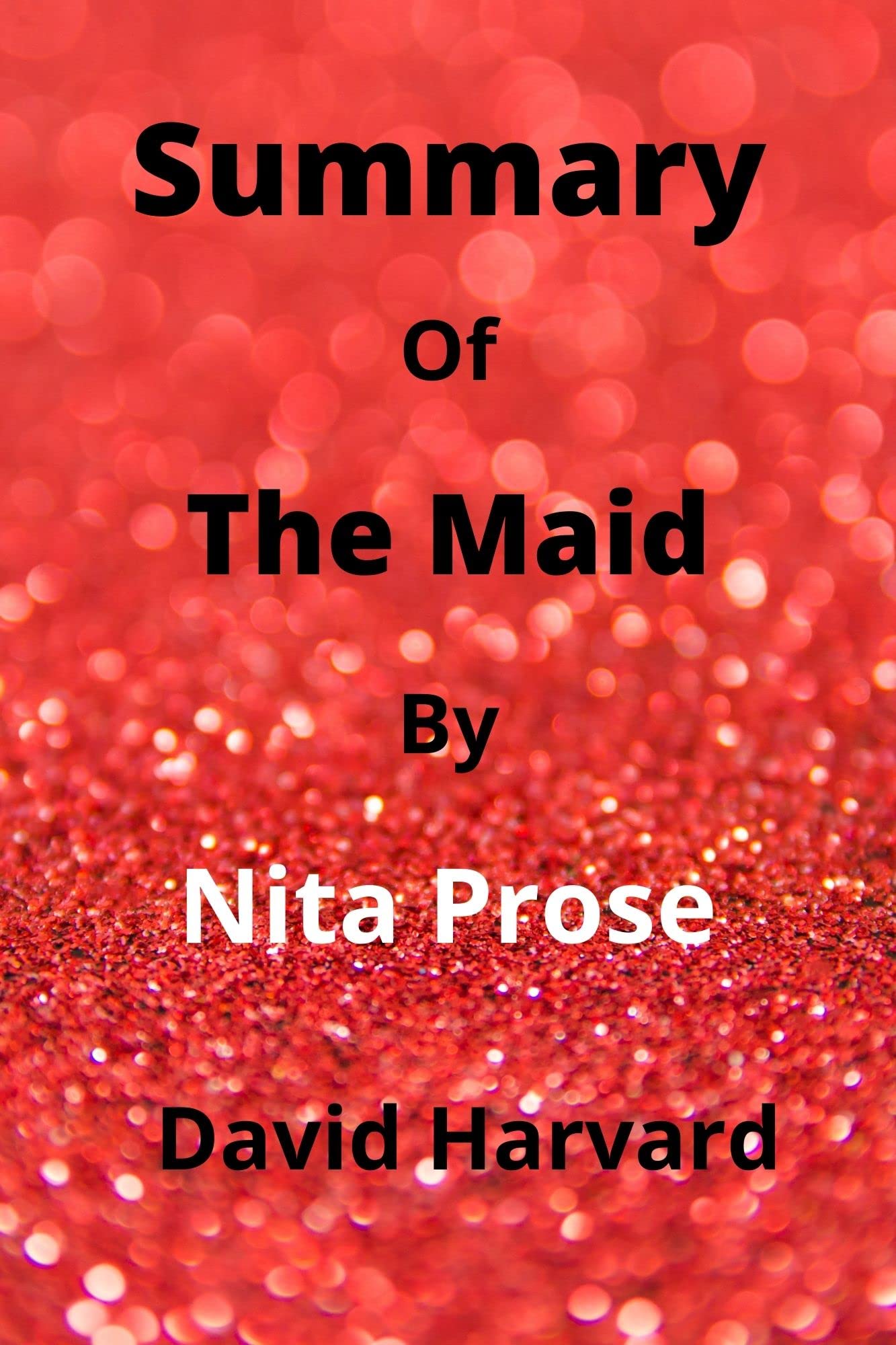 Summary Of The Maid By Nita Prose By David Harvard Goodreads