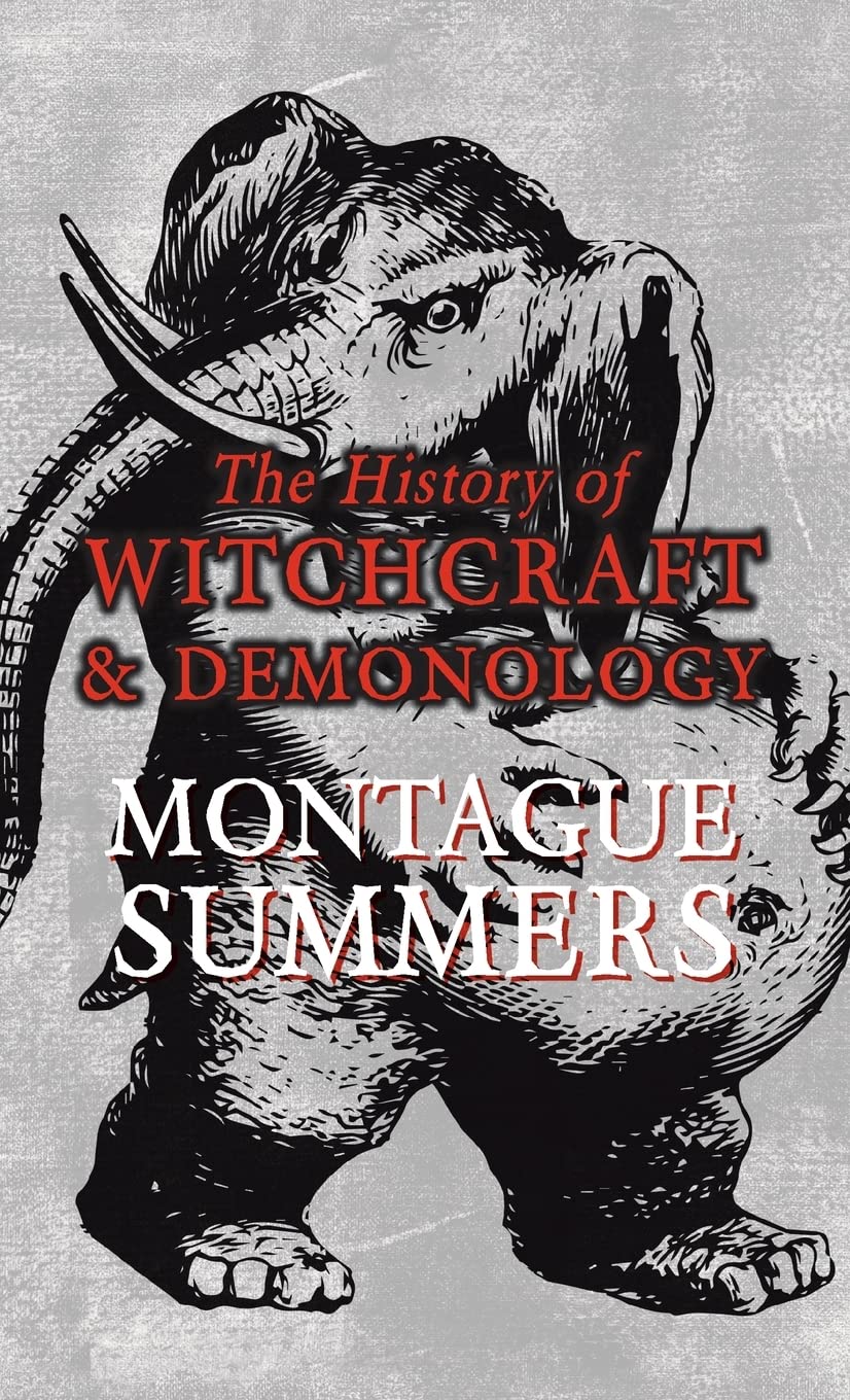 History of Witchcraft and Demonology by Montague Summers | Goodreads
