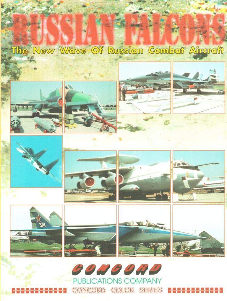 Russian Falcons the New Wave of Russian Combat Aircraft by Zaloga ...
