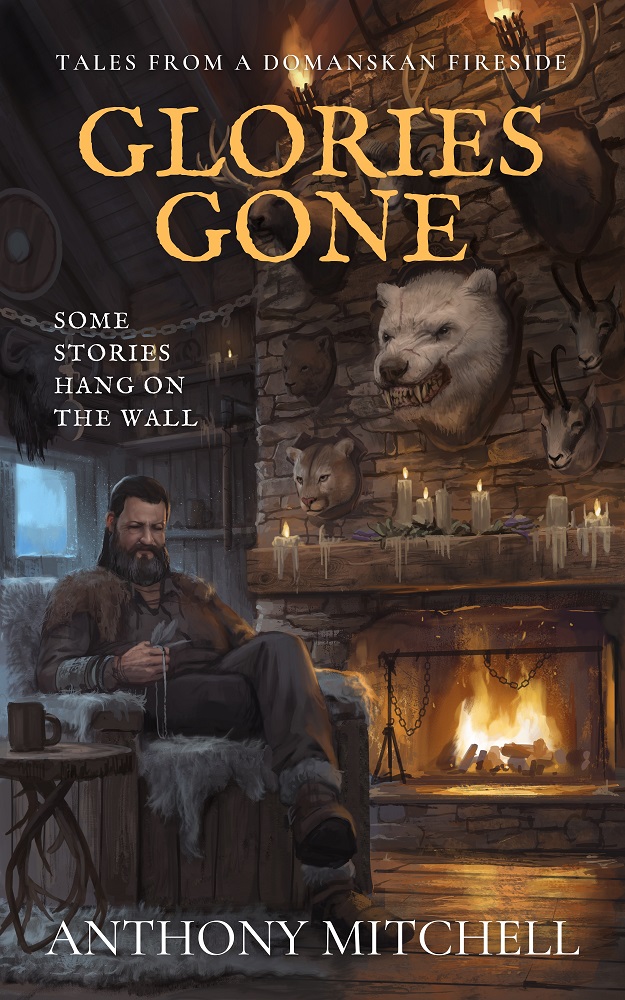 Glories Gone by Anthony Mitchell | Goodreads