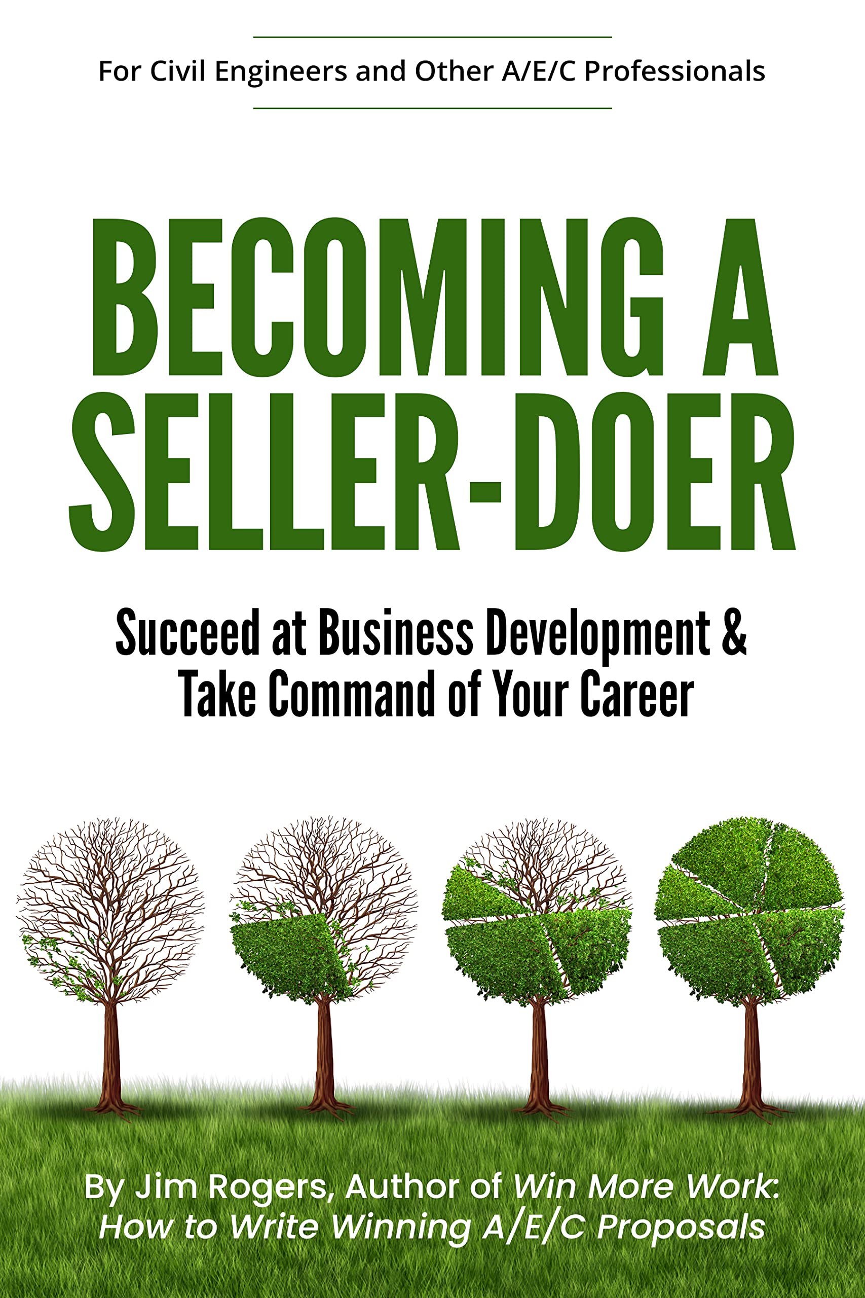 Becoming a Seller-Doer: Succeed at Business Development and Take ...