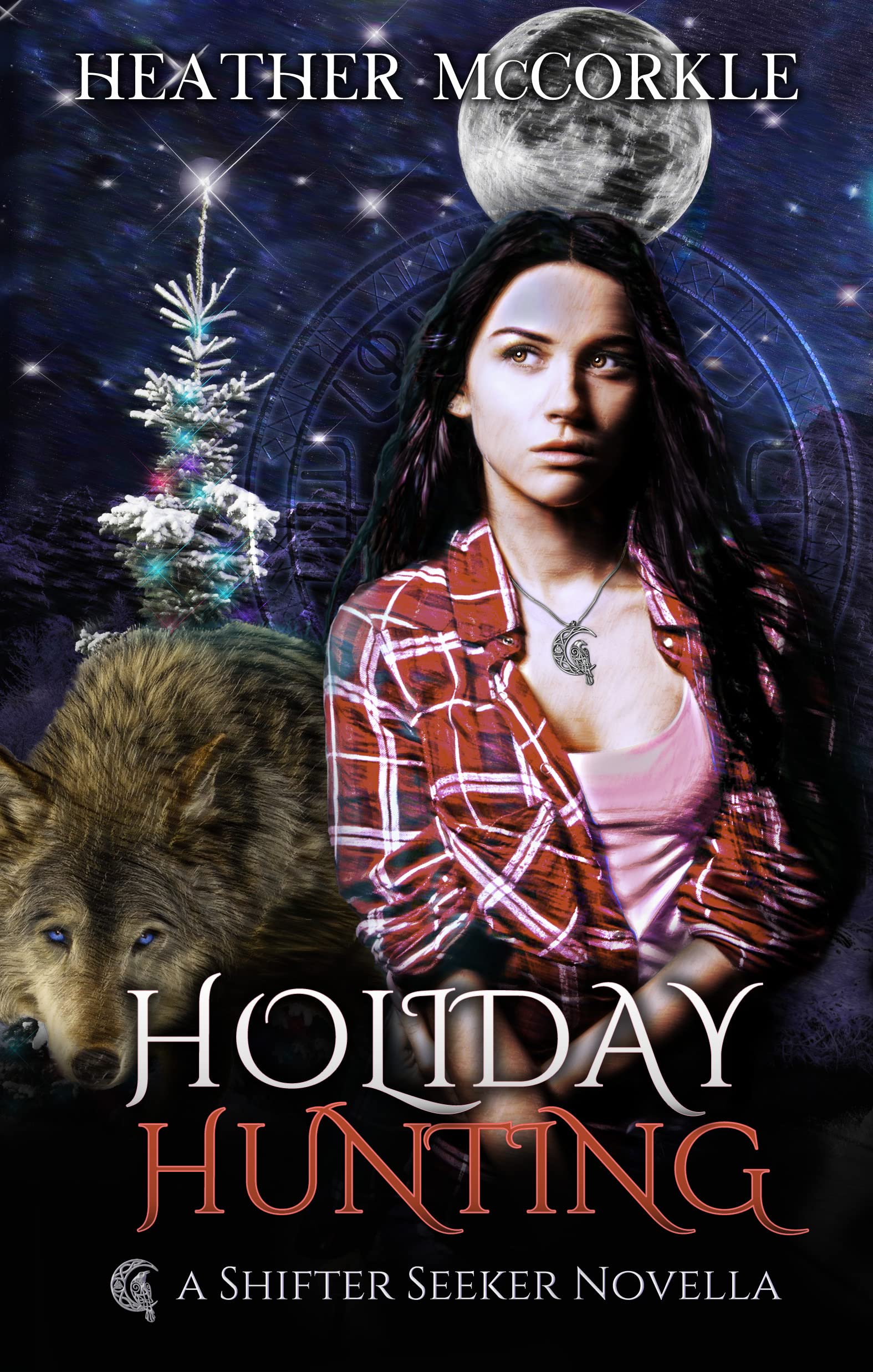Holiday Hunting: A Shifter Seeker Novella by Heather McCorkle | Goodreads