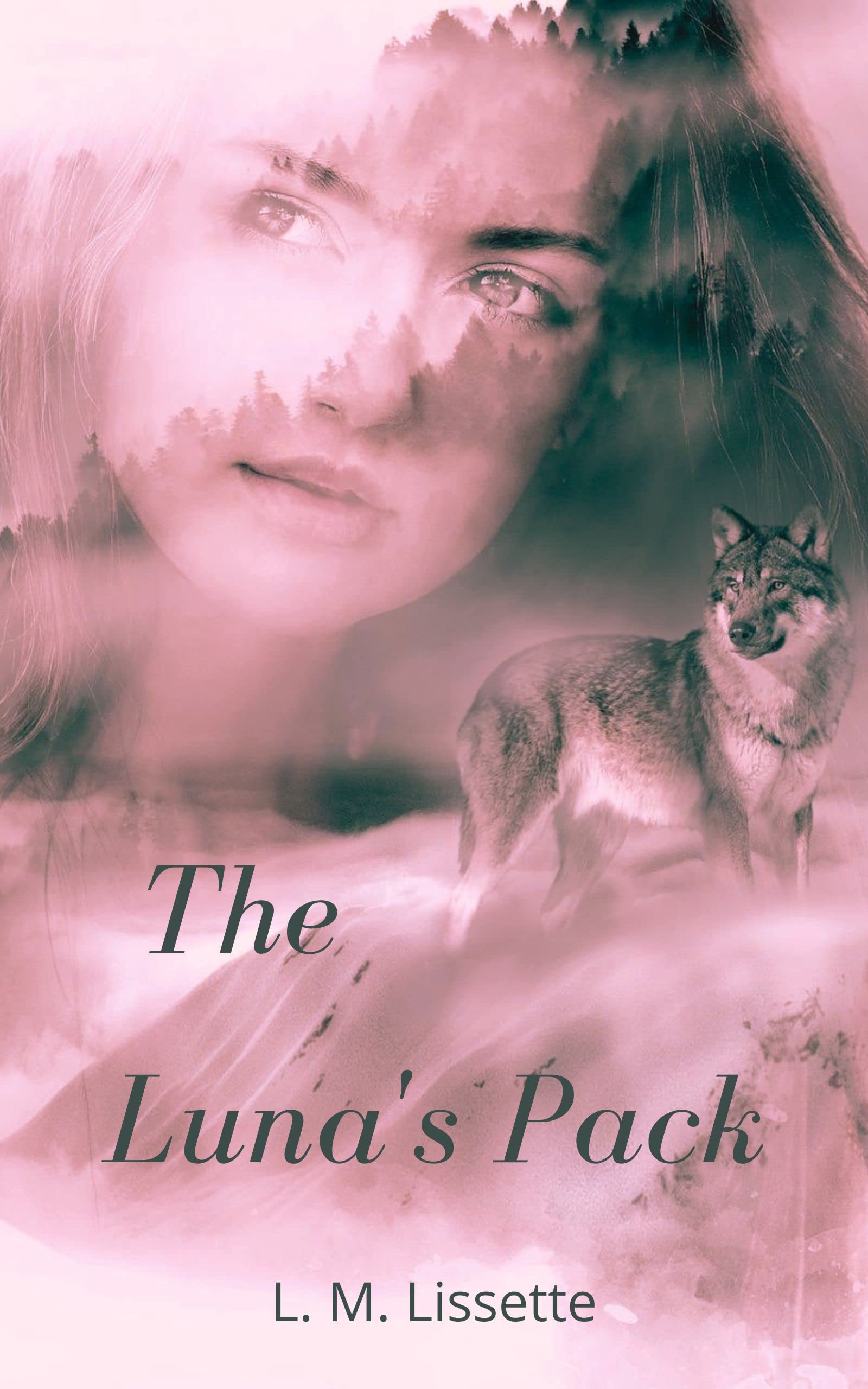 The Luna's Pack (The Luna's Pack Trilogy Book 1) by L.M. Lissette ...