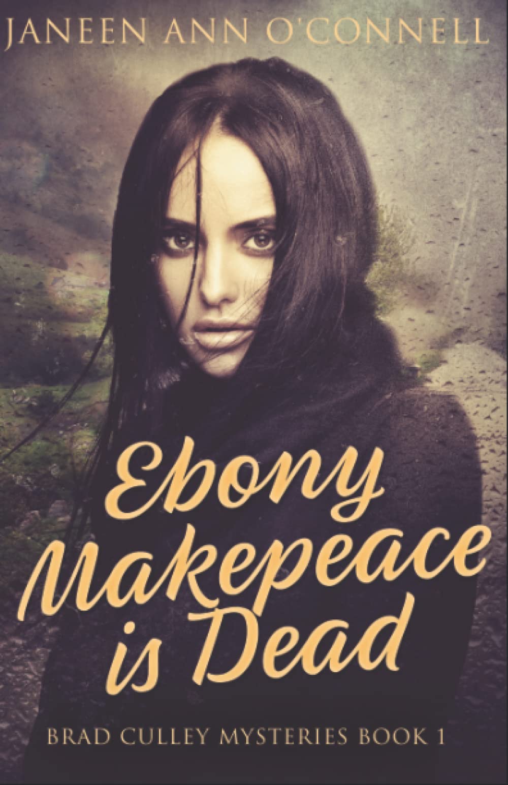Ebony Makepeace Is Dead By Janeen Ann O Connell Goodreads ebony-makepeace-is-dead-by-janeen-ann-o-connell-goodreads