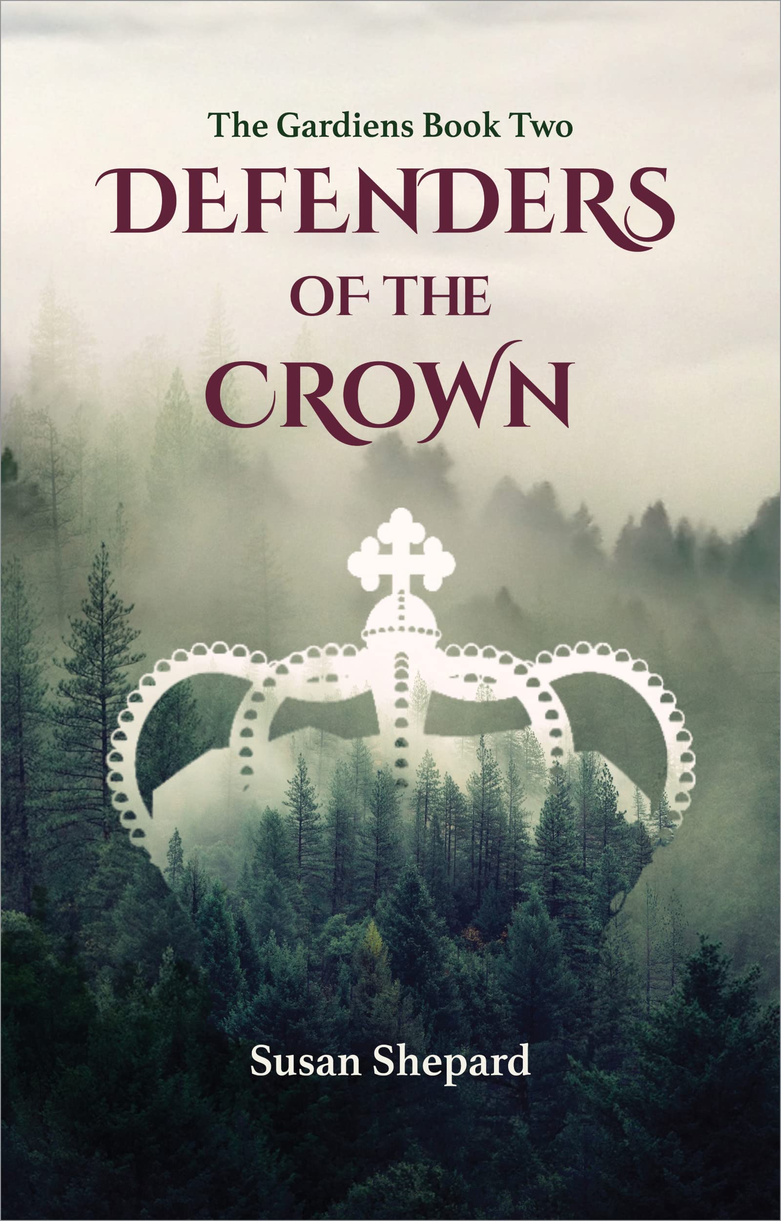Defenders of the Crown (The Gardiens Series Book 2) by Susan Shepard ...