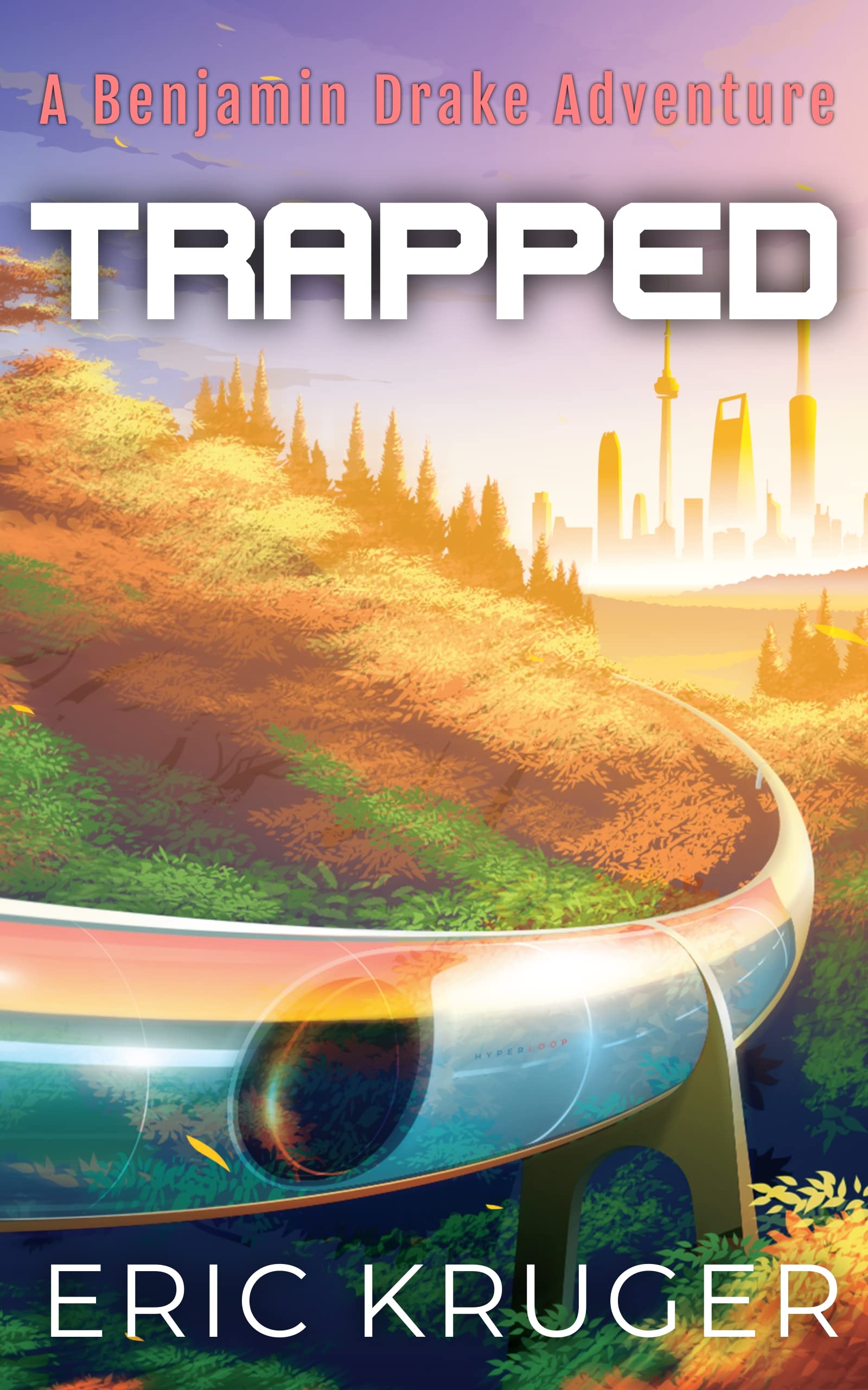 Trapped (Benjamin Drake Adventure Series, #3) by Eric Kruger | Goodreads