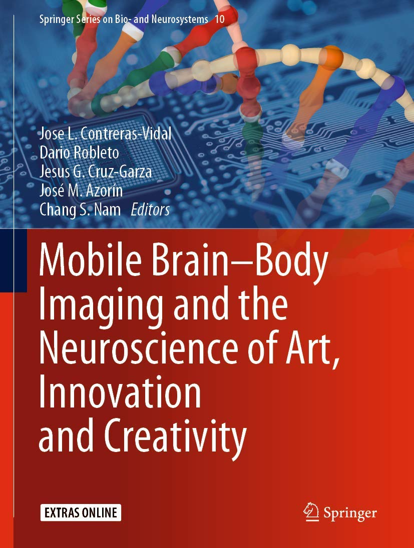 Mobile Brain-Body Imaging and the Neuroscience of Art, Innovation and ...