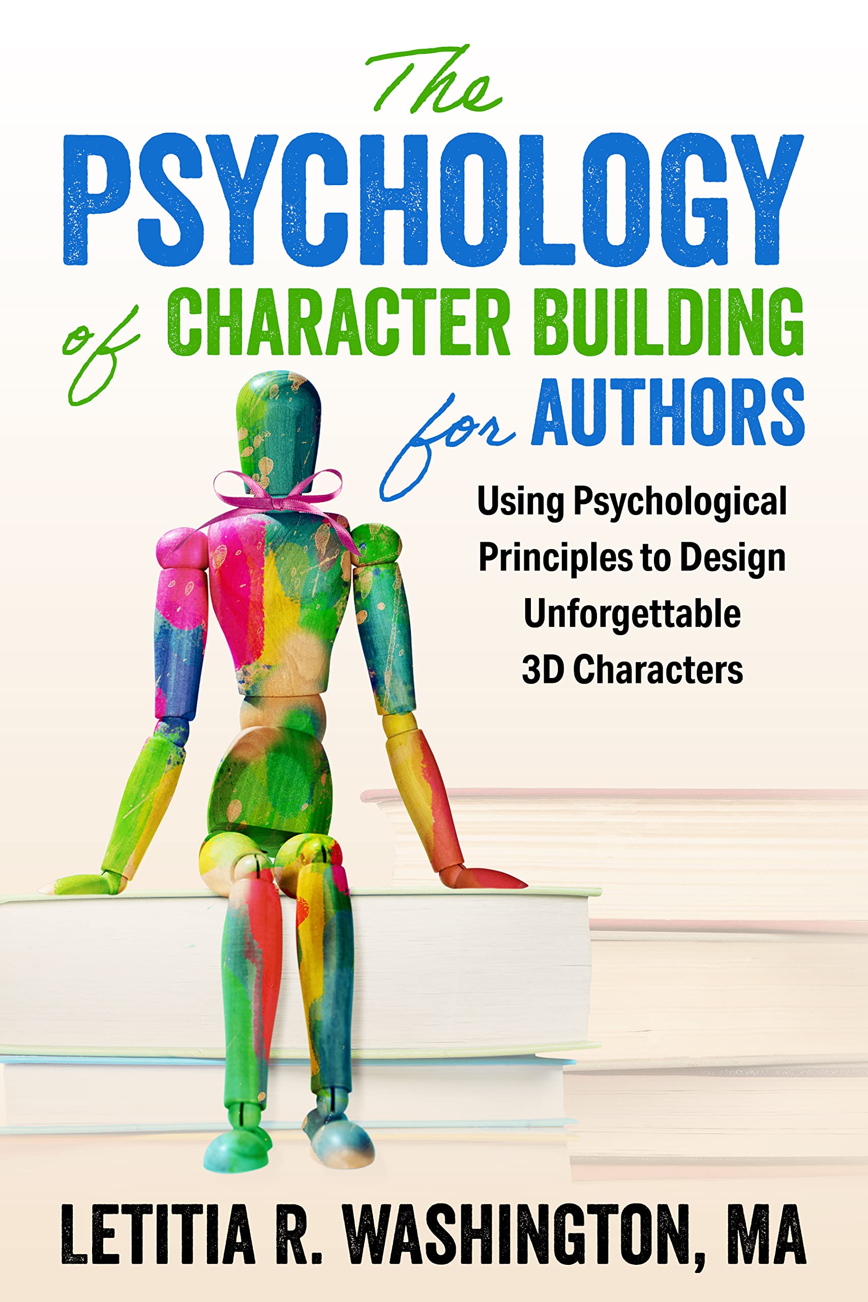 The Psychology of Character Building for Authors by Letitia Washington ...