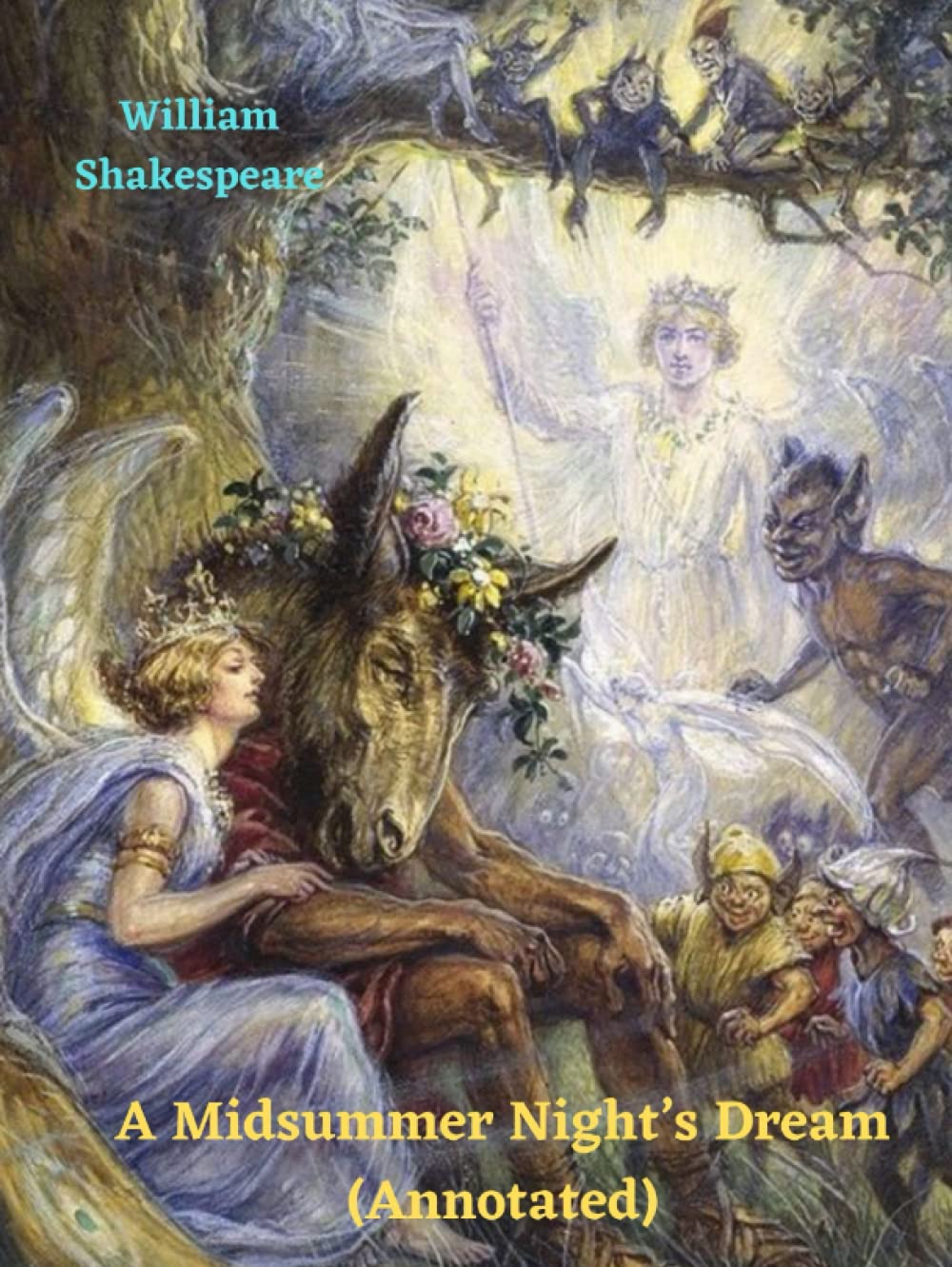 A Midsummer Night’s Dream (Annotated) by William Shakespeare | Goodreads