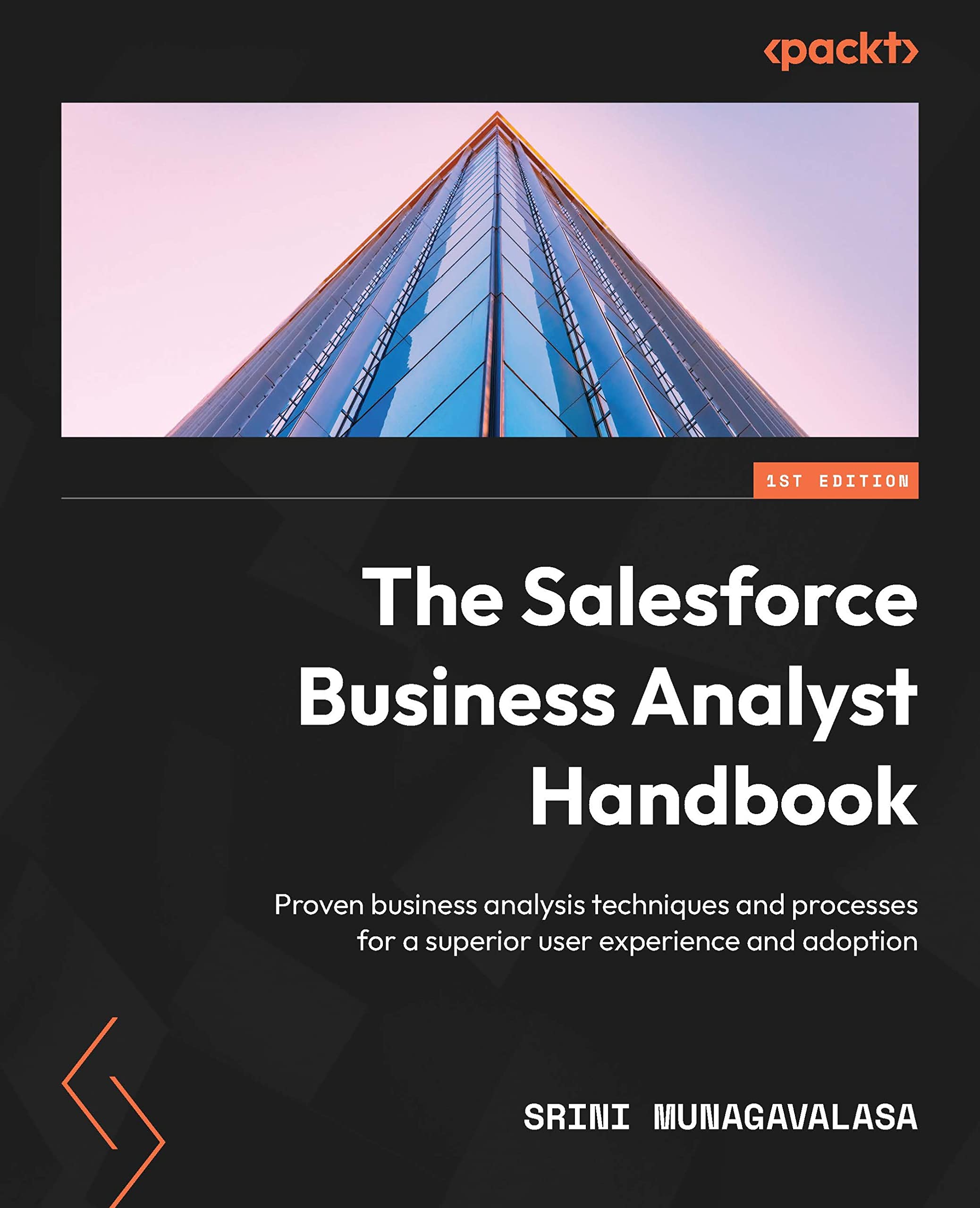 The Salesforce Business Analyst Handbook: Proven business analysis ...