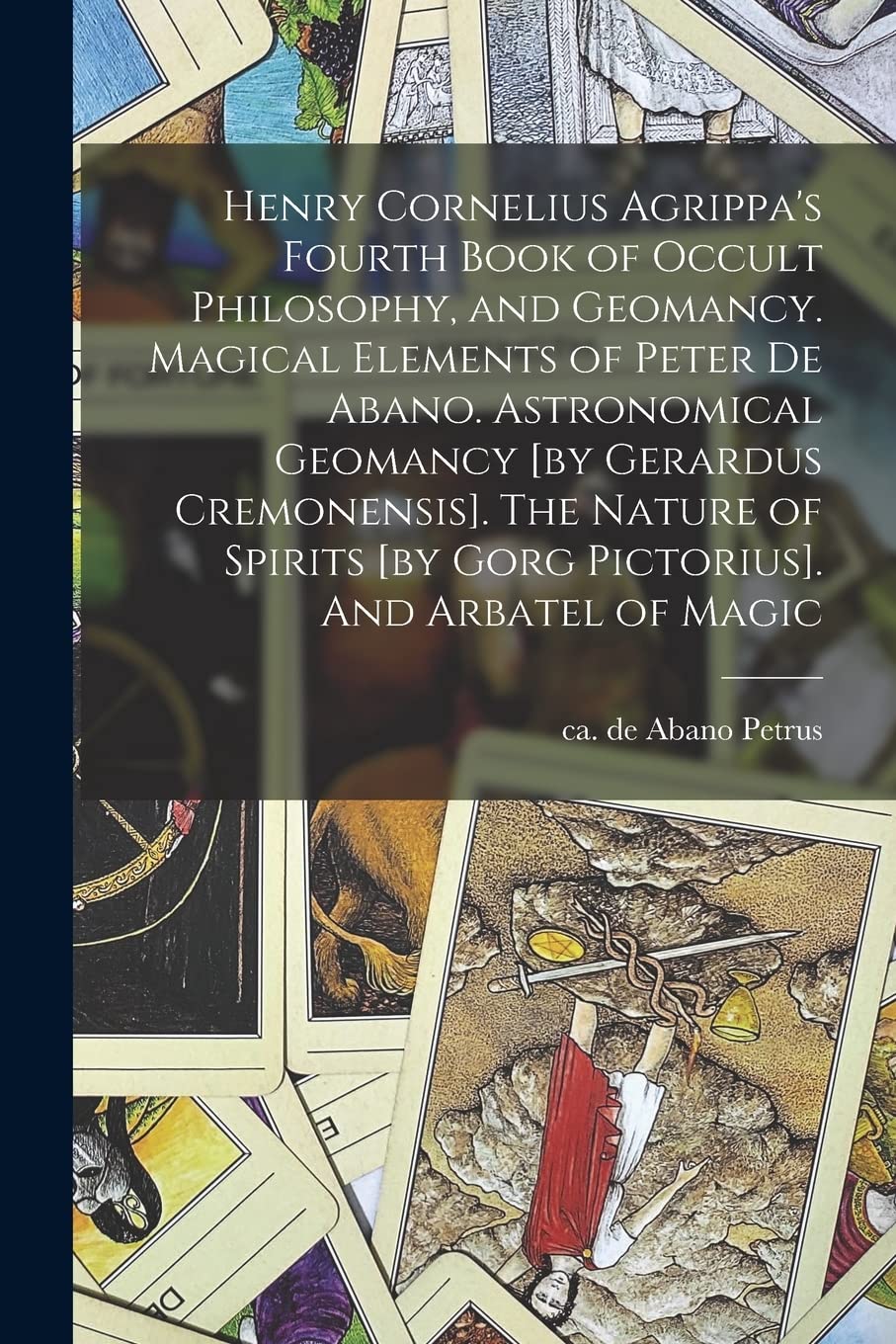 Henry Cornelius Agrippa's Fourth Book of Occult Philosophy, and ...