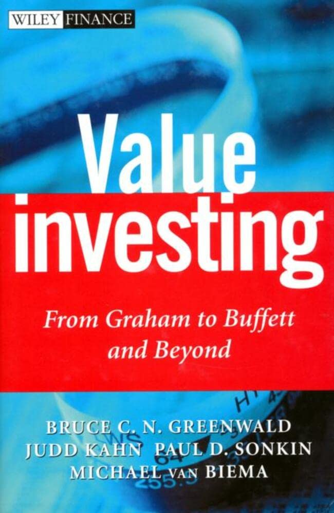 Value Investing: From Graham to Buffett and Beyond by Bruce C N ...